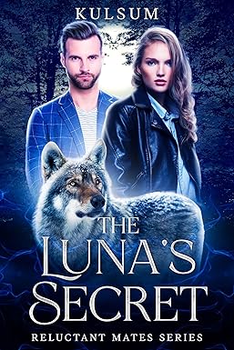 Amazon.com: The Luna's Secret: Rejected Mate Secret Baby Second Chance Paranormal Werewolf ...