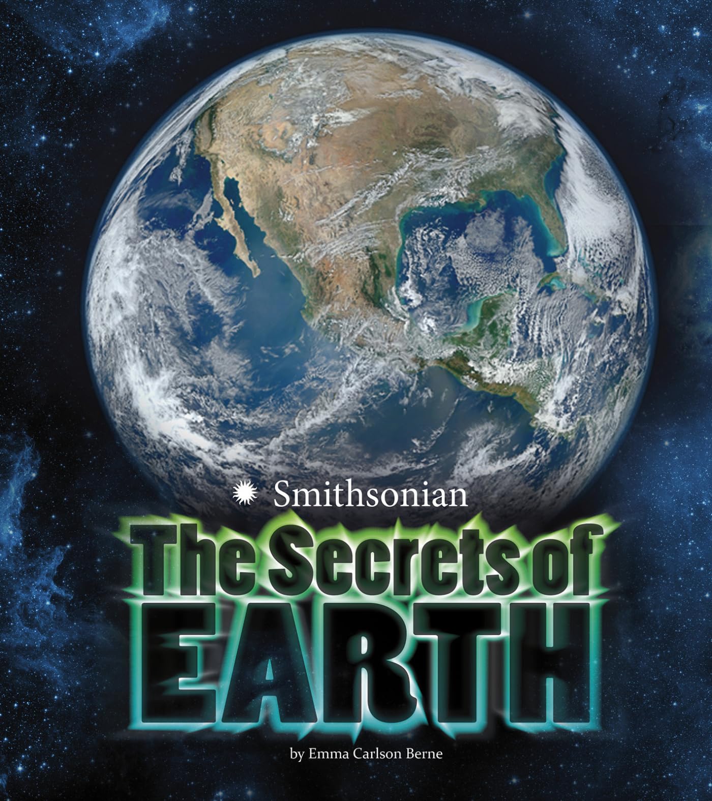 The Secrets of Earth (Smithsonian, Planets): Carlson Berne, Emma ...