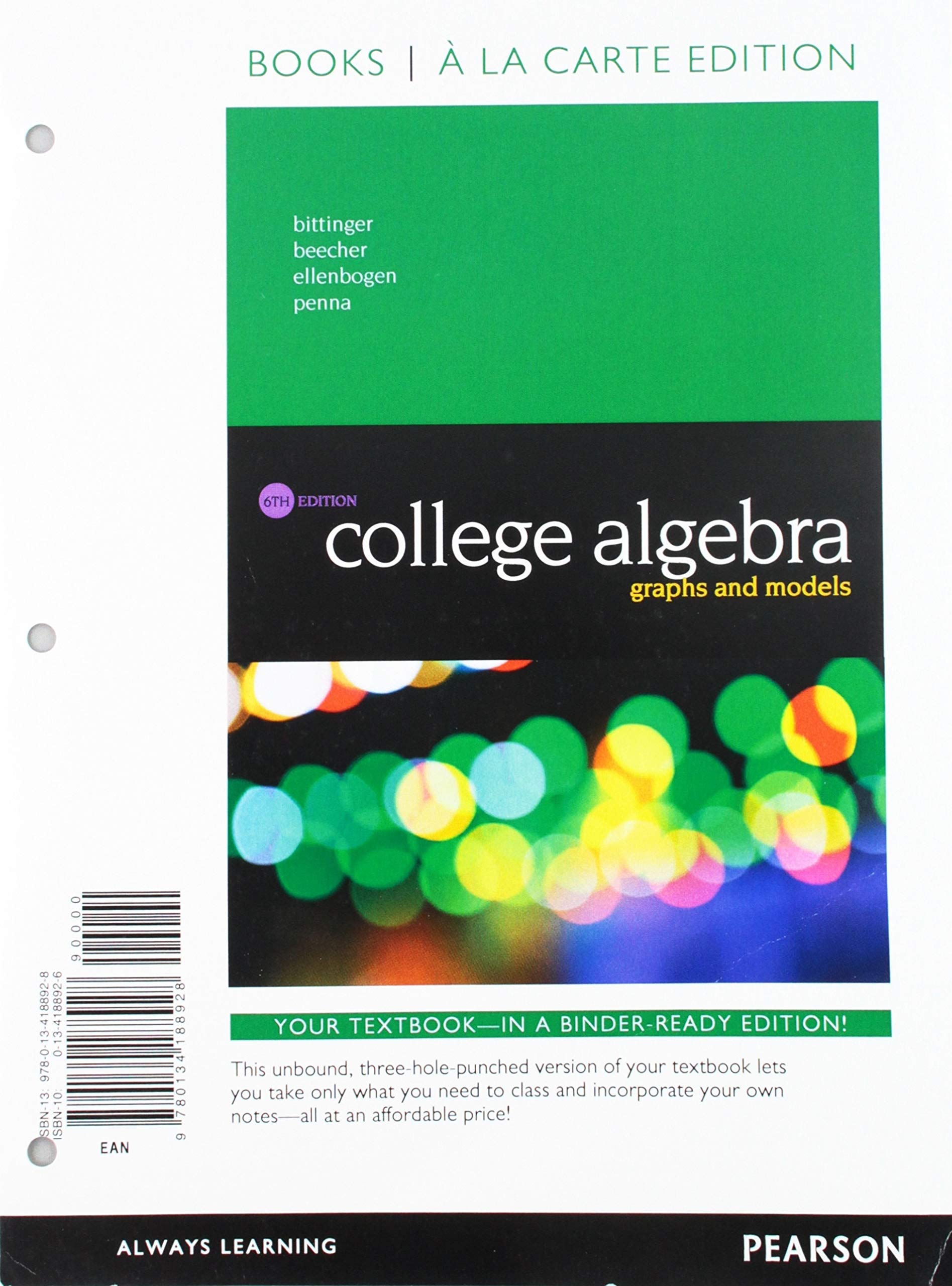 College Algebra: Graphs and Models: Bittinger, Marvin, Beecher, Judith ...