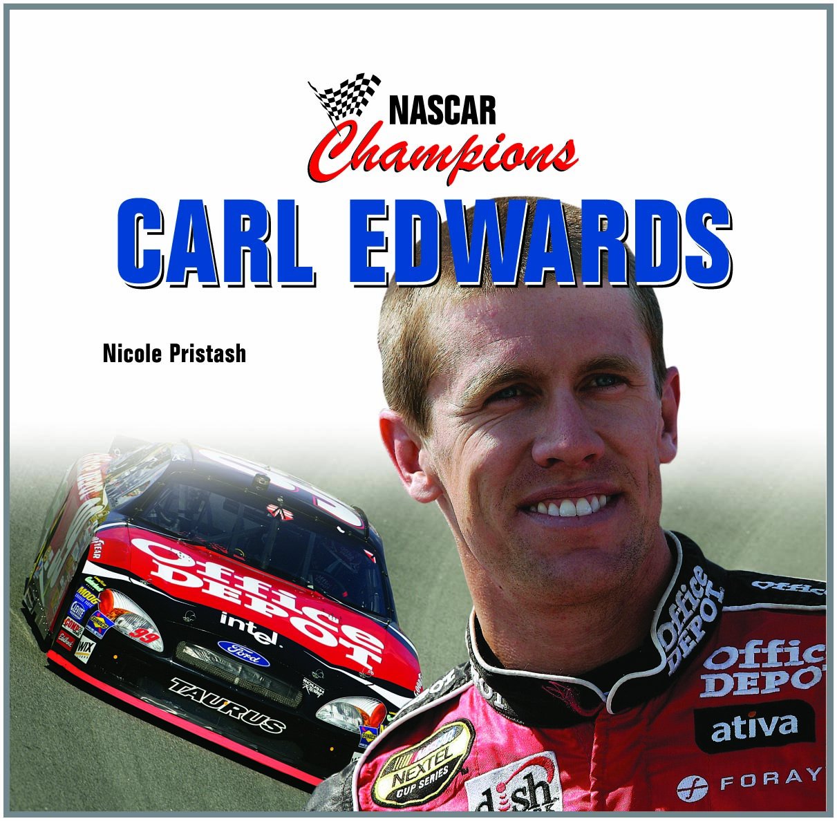 Carl Edwards (Nascar Champions): Pristash, Nicole: 9781404244498 ...