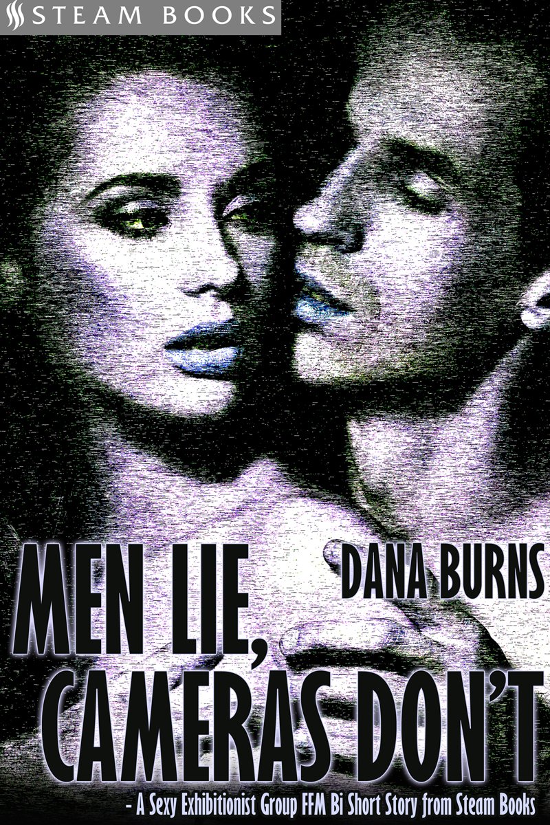 Men Lie, Cameras Don't - A Sexy Exhibitionist Group FFM Bi Short Story from Steam Books - Kindle ...