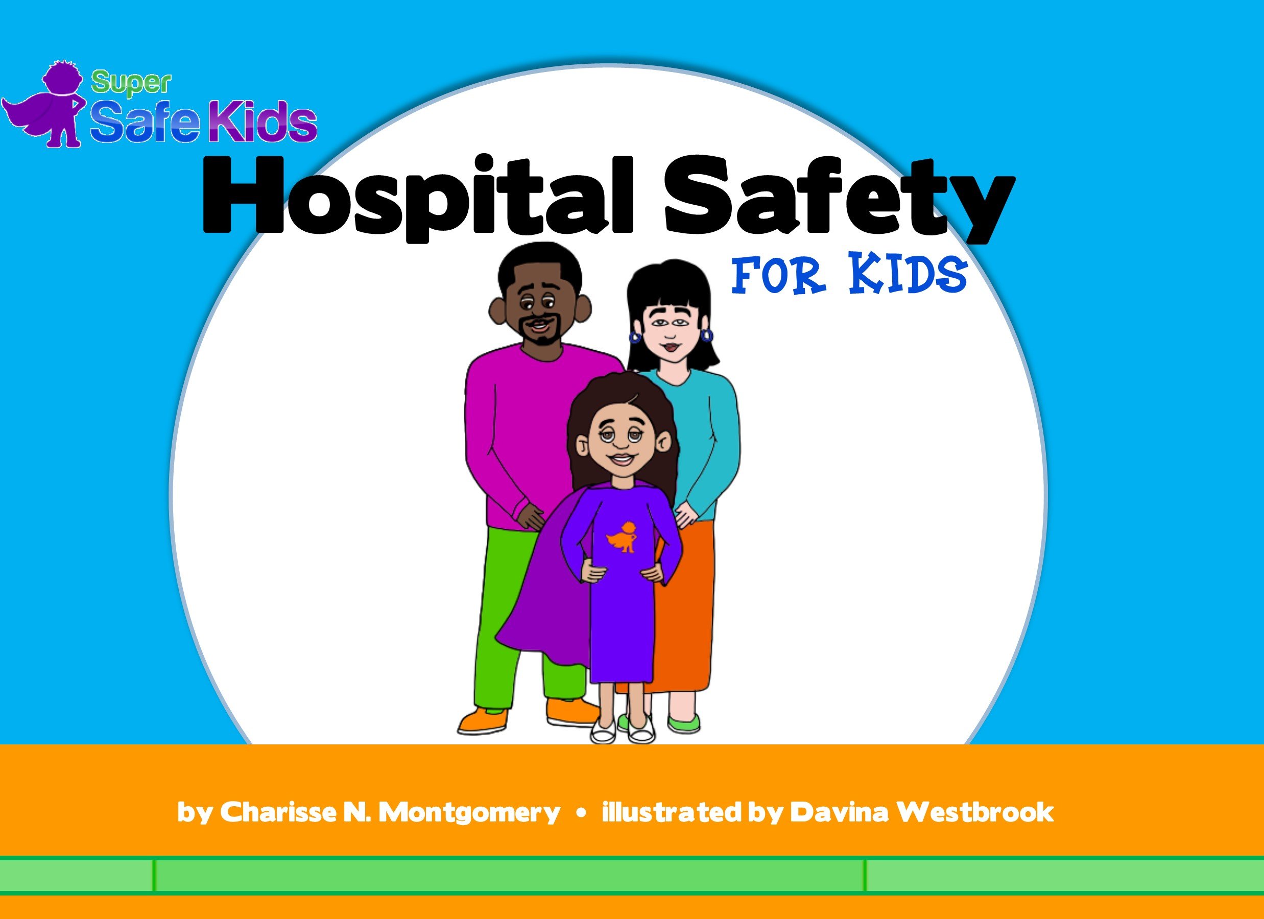 Hospital Safety for Kids (Super Safe Kids): Montgomery, Charisse N ...