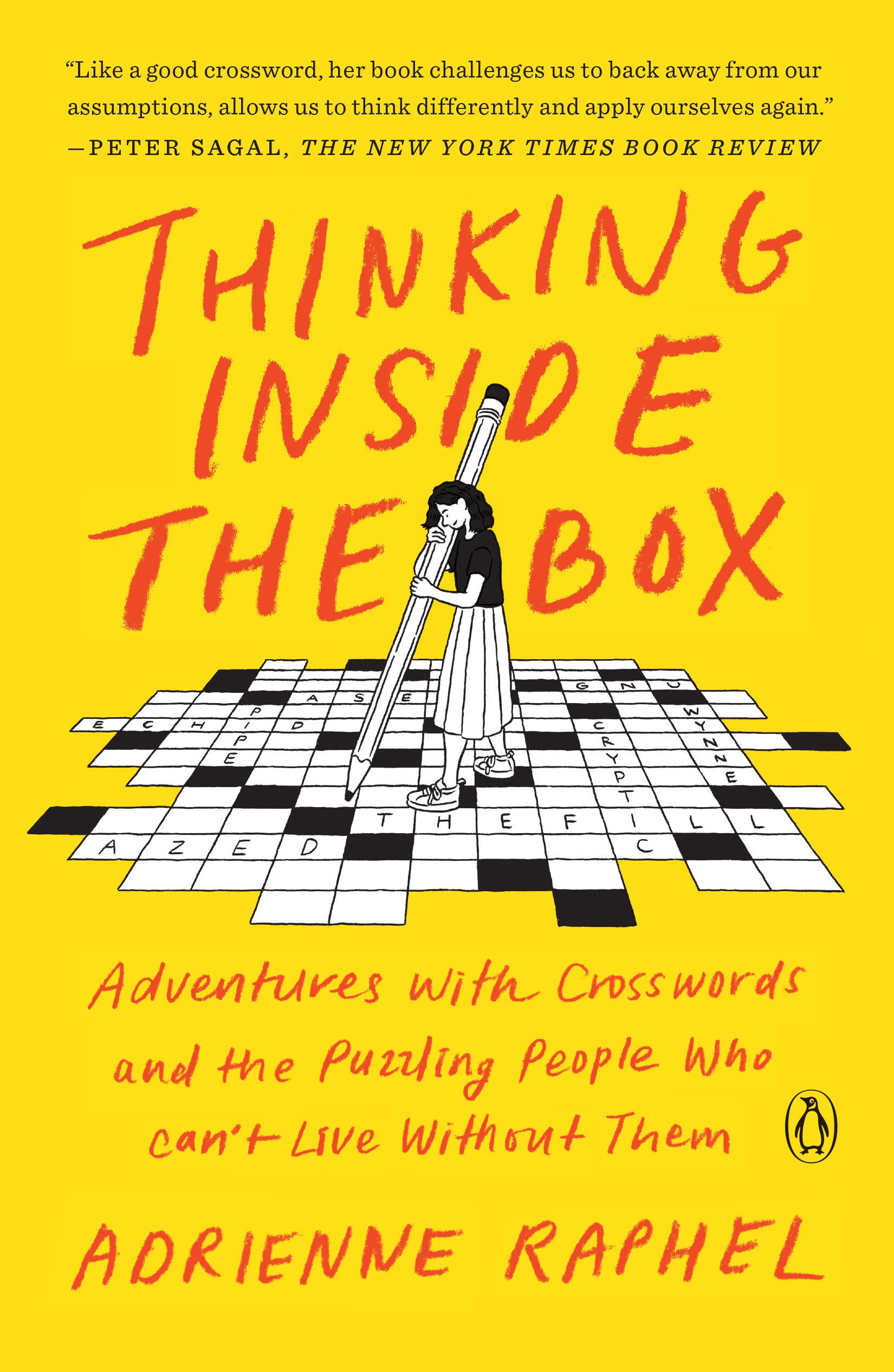 Thinking Inside the Box: Adventures with Crosswords and the Puzzling ...