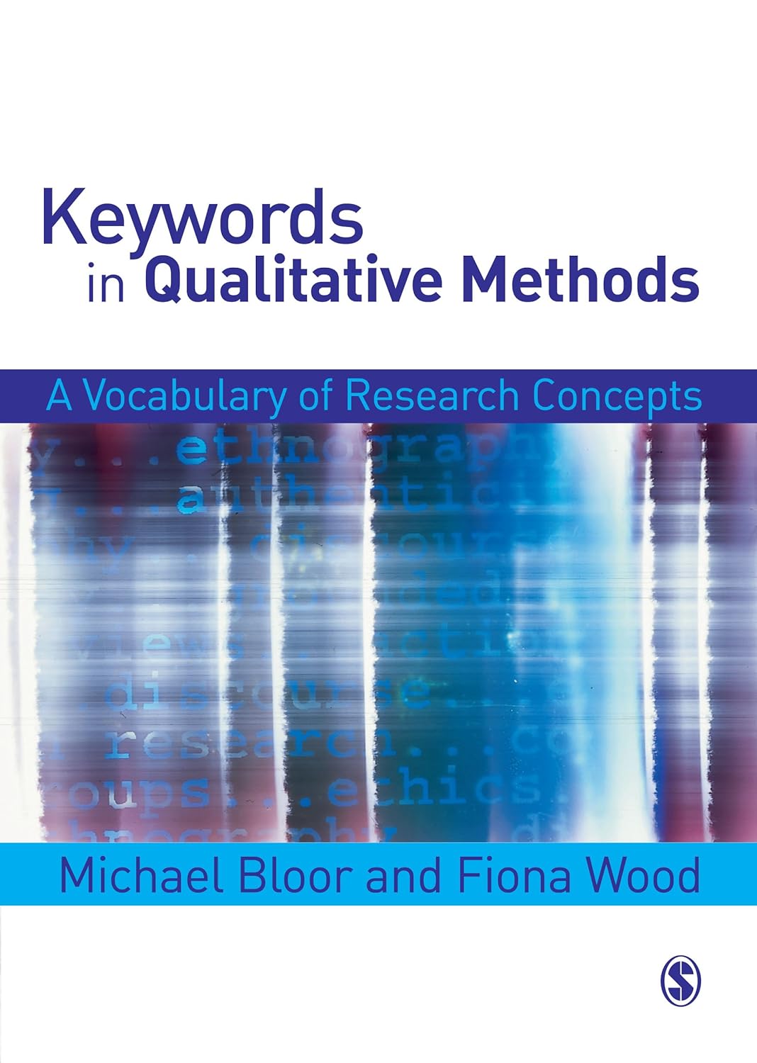Keywords in Qualitative Methods: A Vocabulary of Research Concepts ...