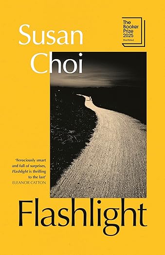 Flashlight: Shortlisted for the Booker Prize 2025 : Choi, Susan: Amazon ...