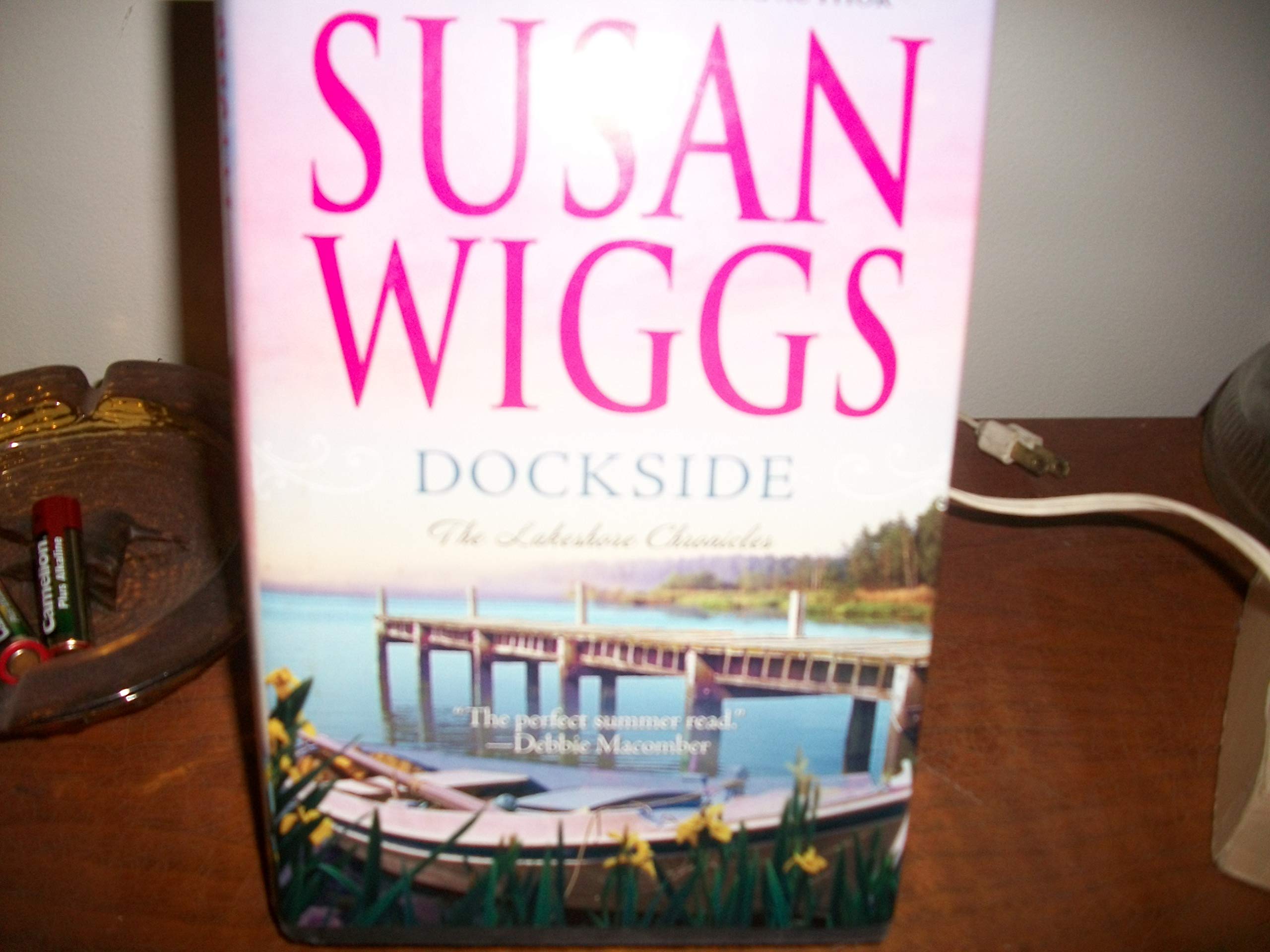 Dockside (Lakeshore Chronicles, Book 3): Wiggs, Susan: 9780739485965 ...