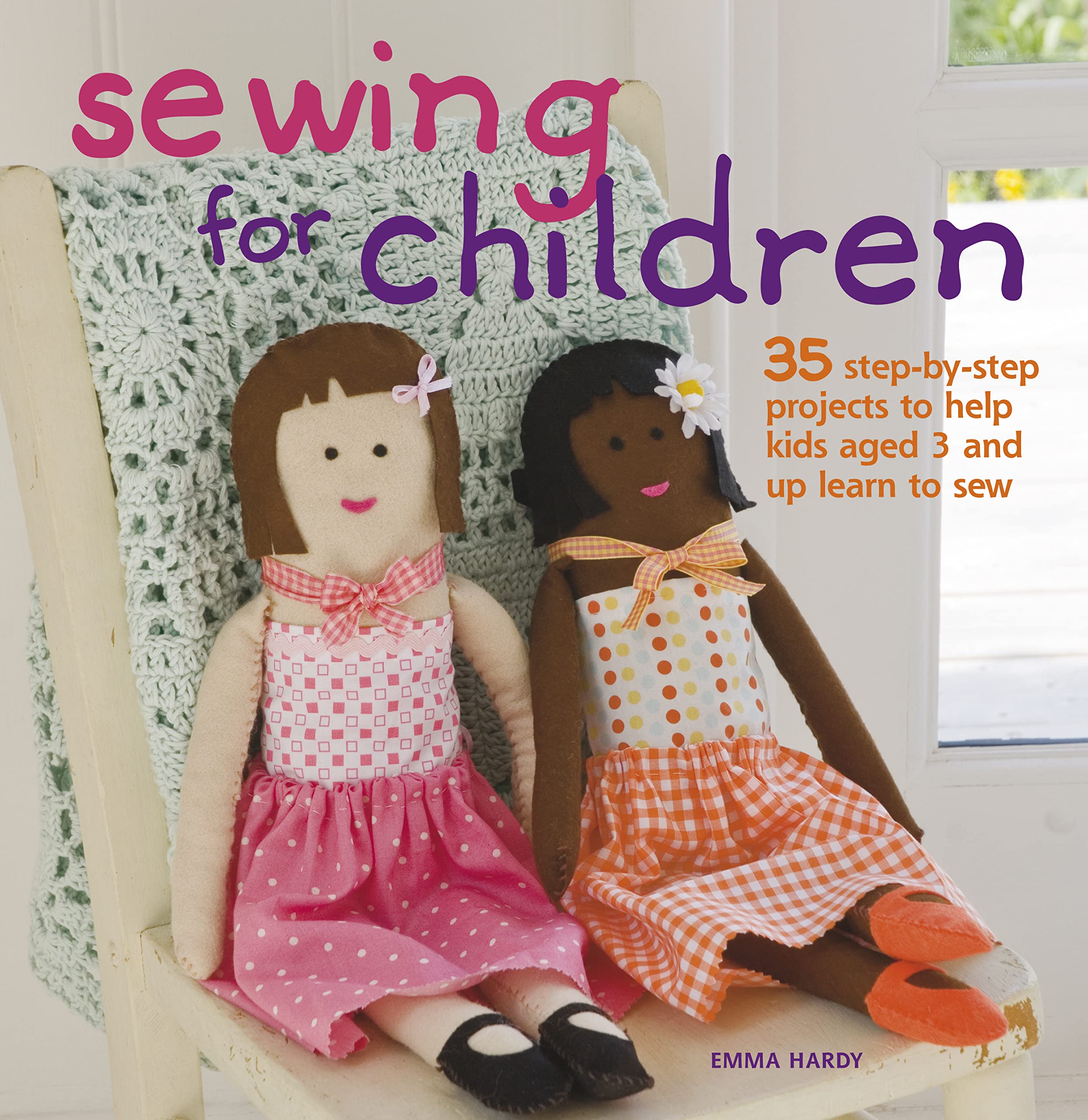 Sewing for Children: 35 step-by-step projects to help kids aged 3 and ...