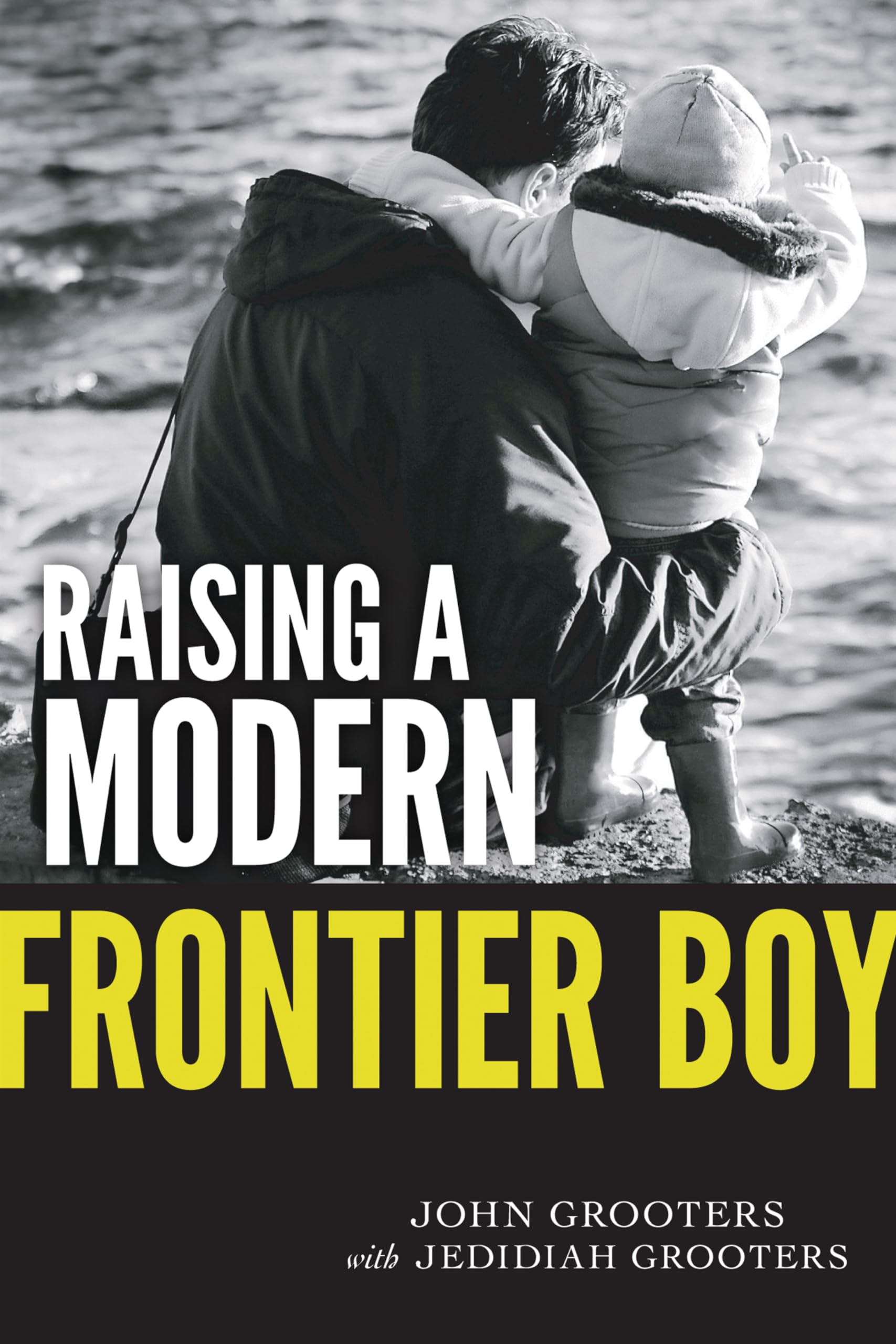 Raising a Modern Frontier Boy: Directing a Film and a Life with My Son ...