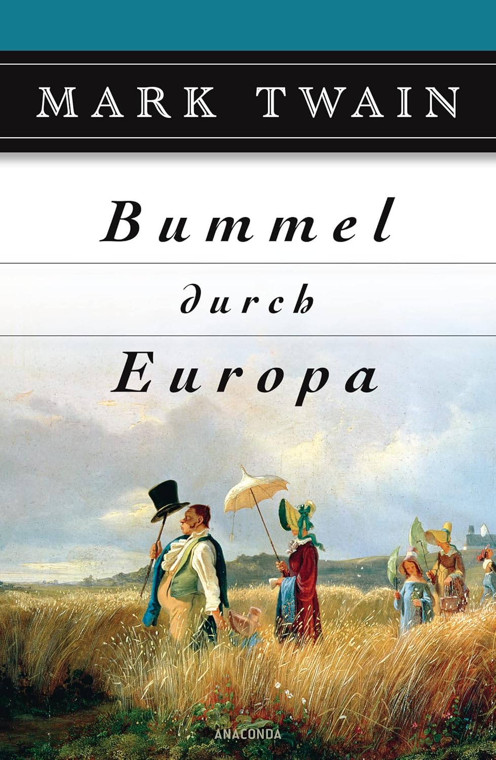 Bummel durch Europa : Mark Twain, Ana Maria Brock: Amazon.de: Bücher