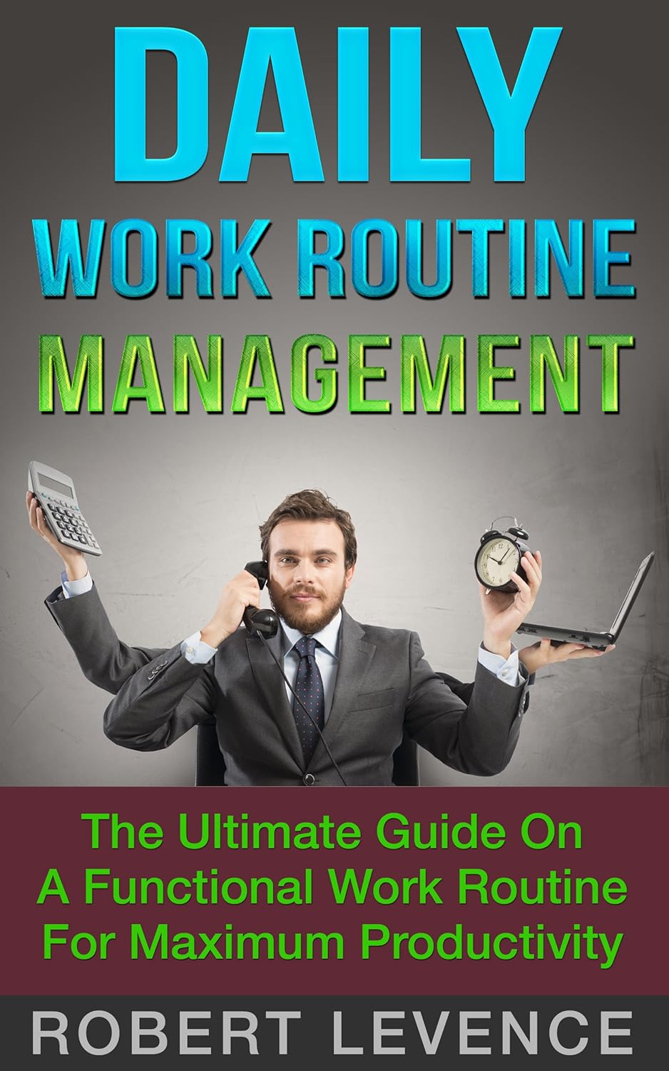 Amazon.com: Daily Work Routine Management: The Ultimate Guide On A ...
