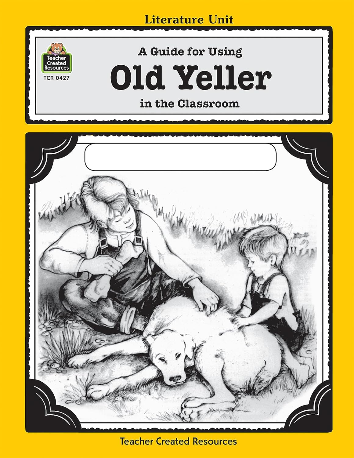 Amazon.com: A Guide for Using Old Yeller in the Classroom (Literature ...