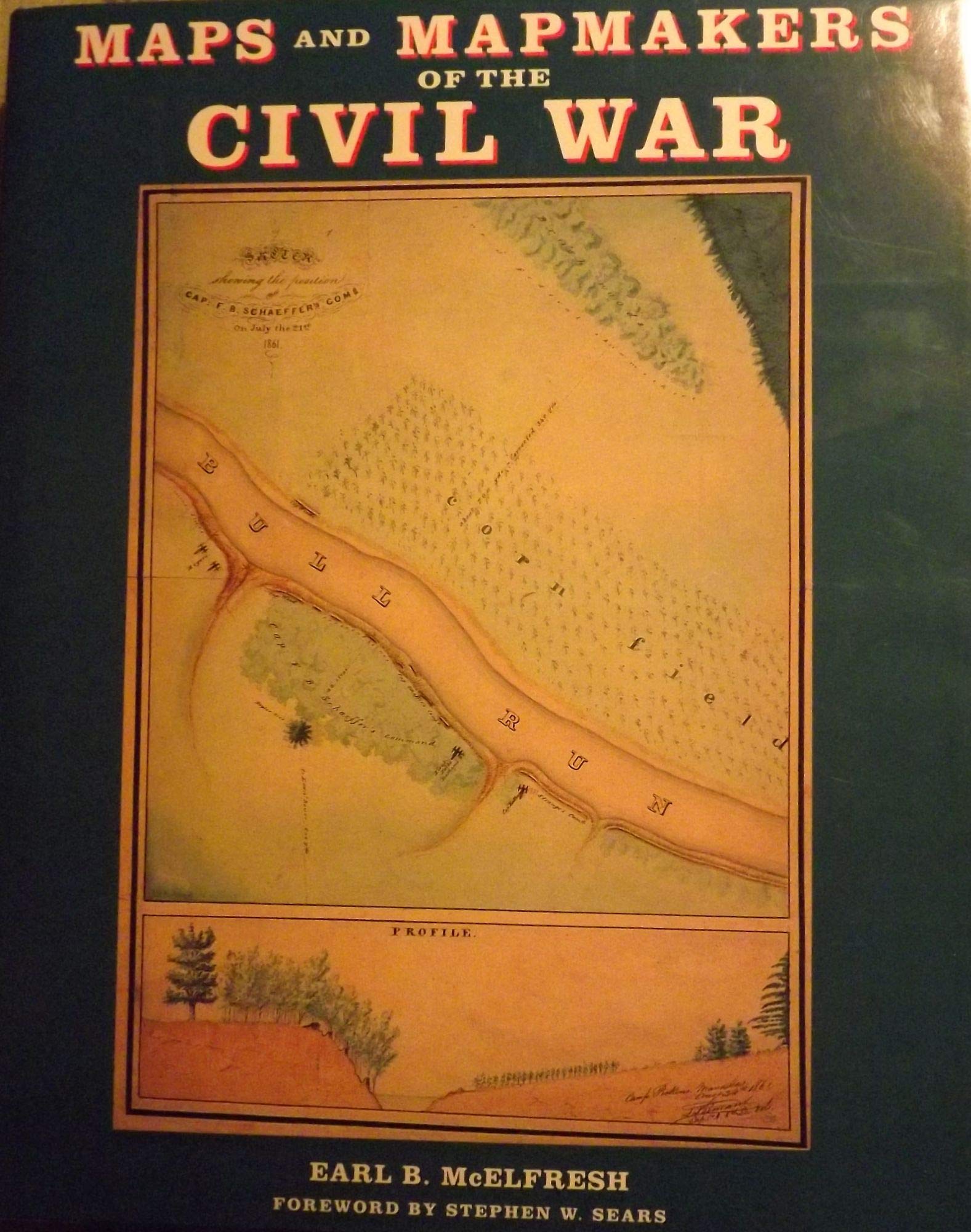Maps and Mapmakers of the Civil War: McElfresh, Earl B.: 9780810934306 ...