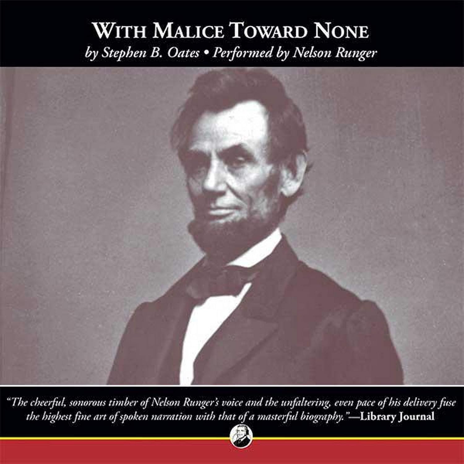 With Malice Toward None: The Life of Abraham Lincoln : Stephen B. Oates ...