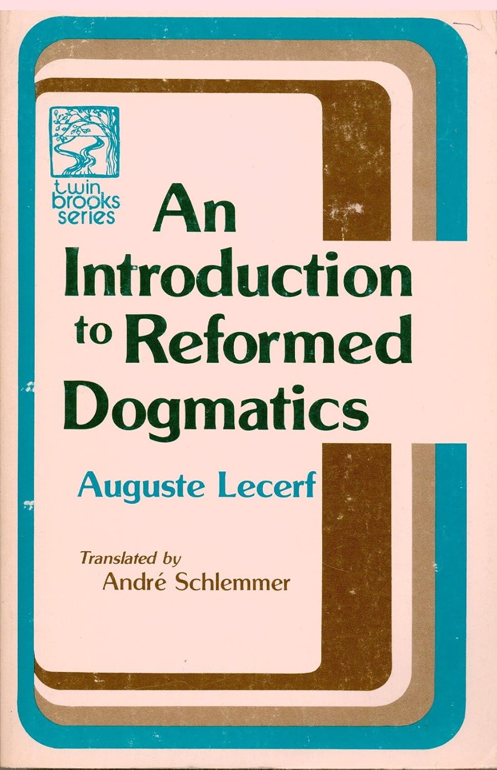 Introduction to Reformed Dogmatics: Lecerf, Auguste: 9780801056031 ...
