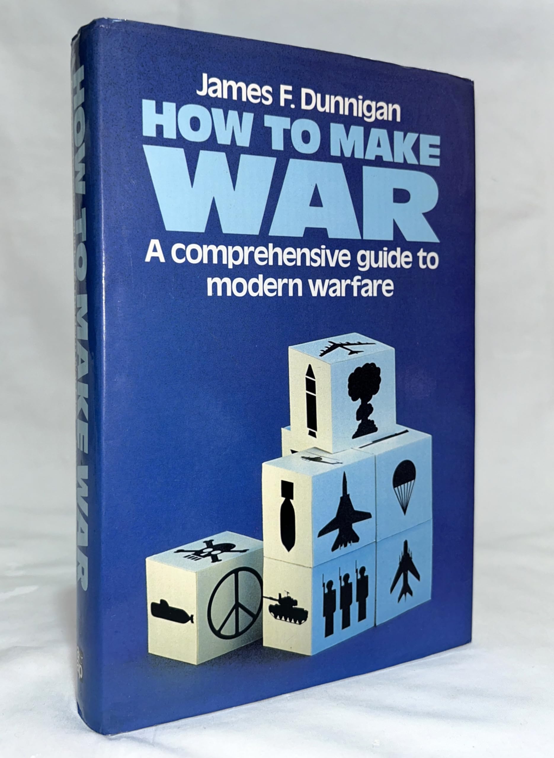 [( How to Make War )] [by: James F. Dunnigan] [May-2003]: James F ...