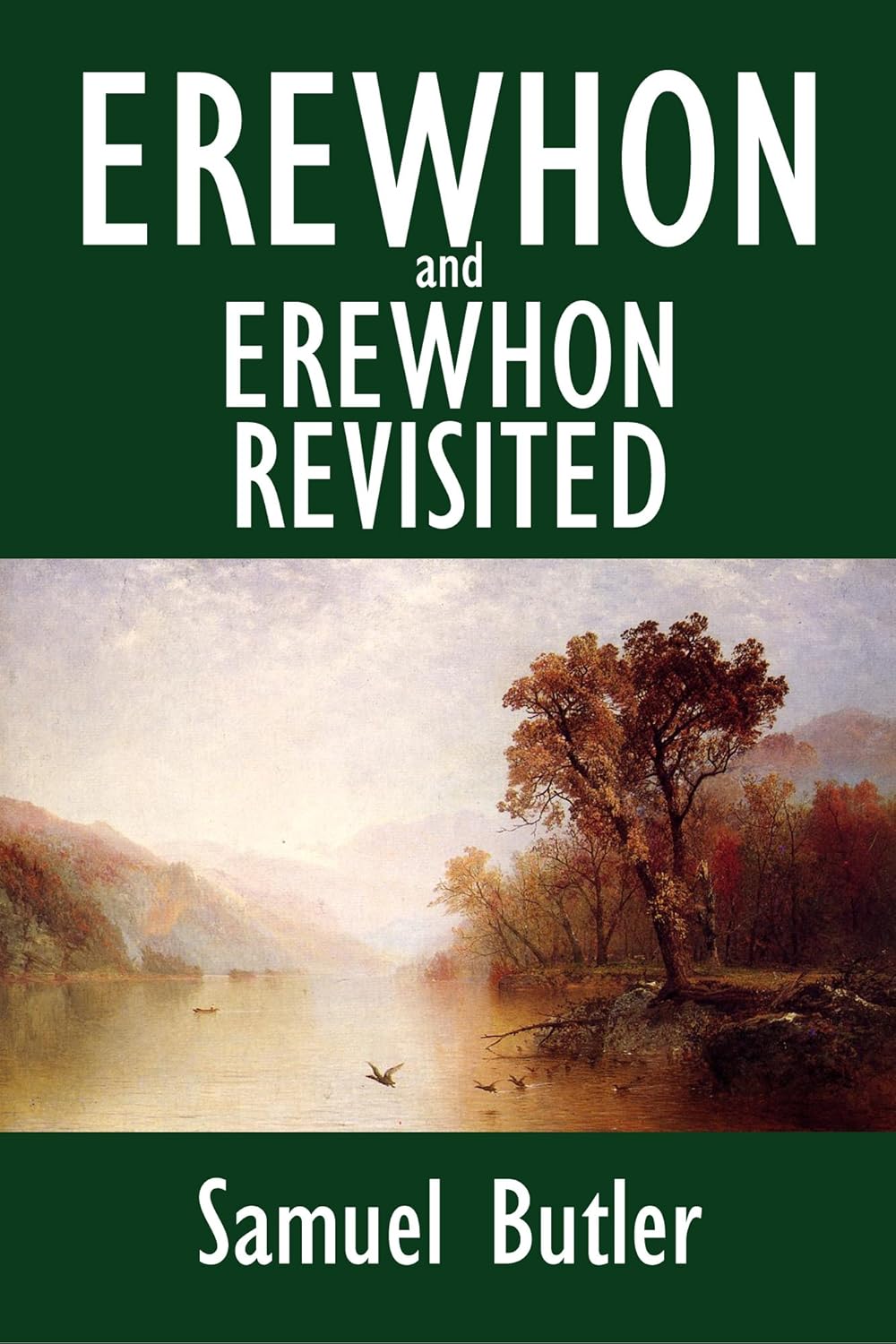 Erewhon and Erewhon Revisited (Halcyon Classics) eBook : Butler, Samuel ...