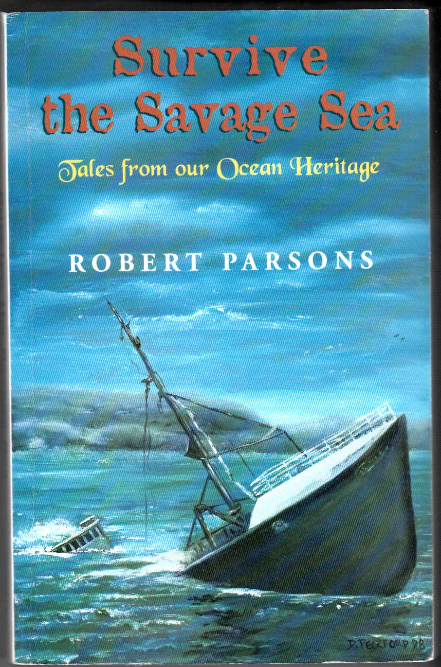 Survive the Savage Sea: Parsons, Robert Charles: 9781895387964: Amazon ...