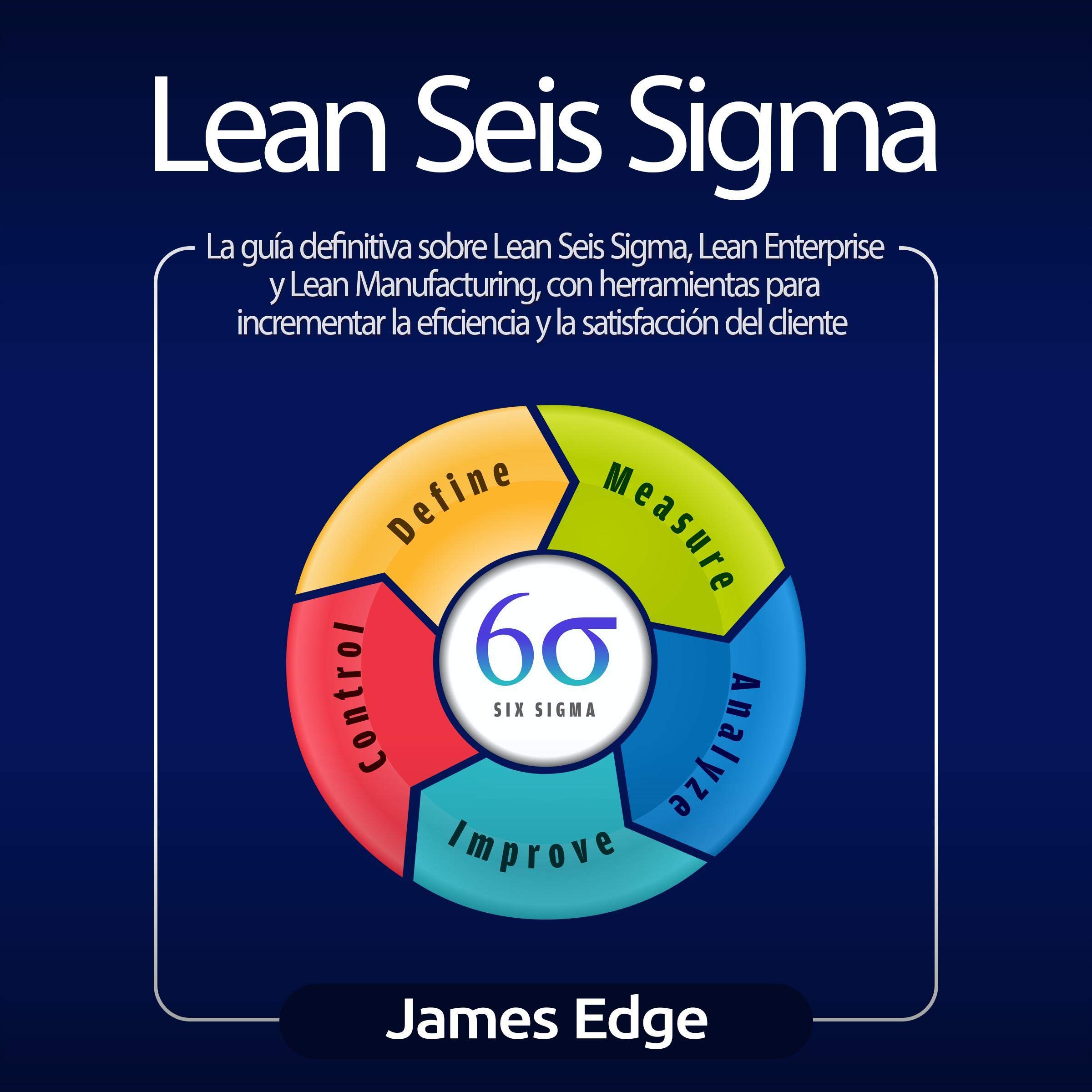 Buy Lean Seis Sigma [Lean Sigma Six]: La guía definitiva sobre Lean ...
