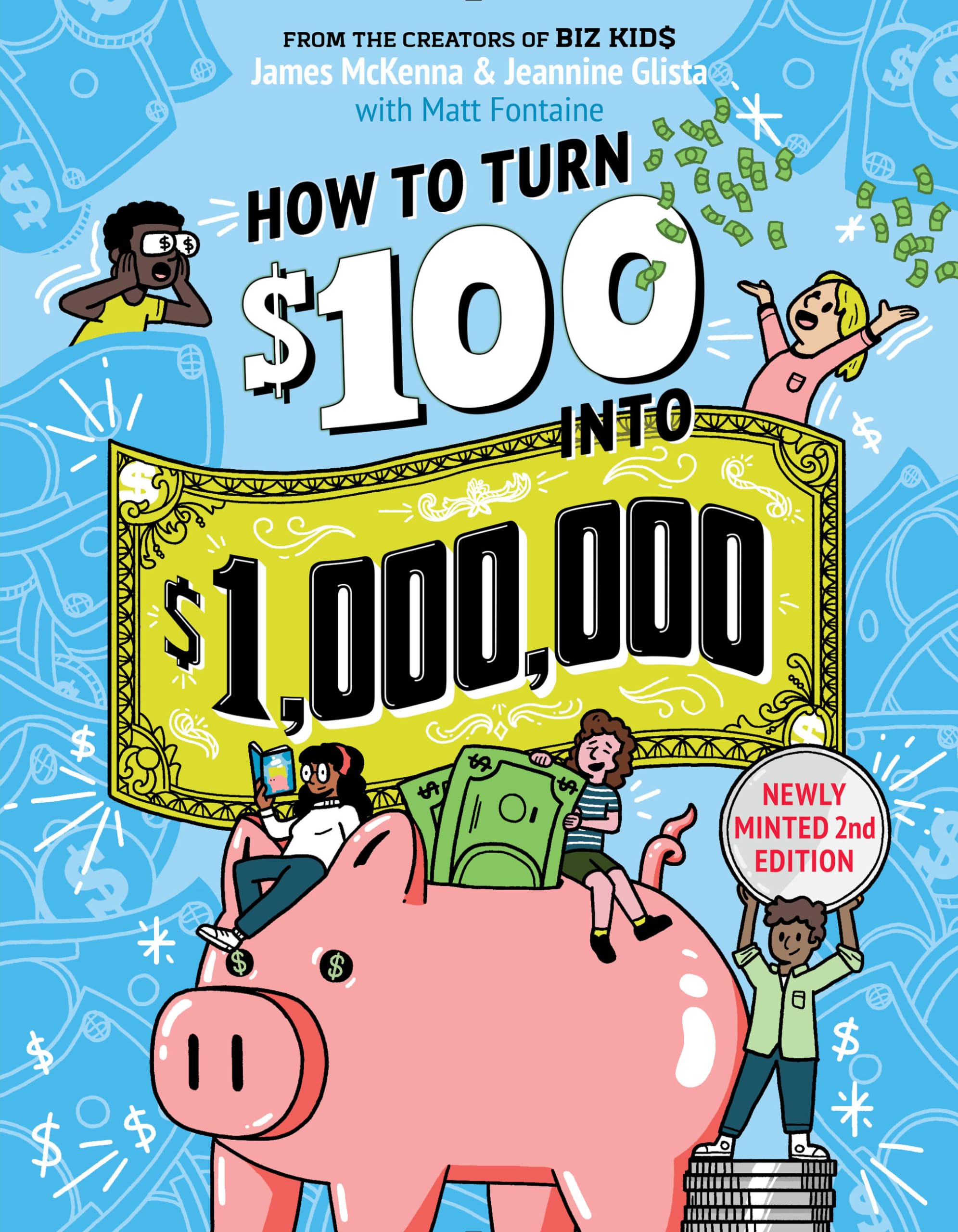 How to Turn $100 into $1,000,000: Newly Minted 2nd Edition: McKenna ...
