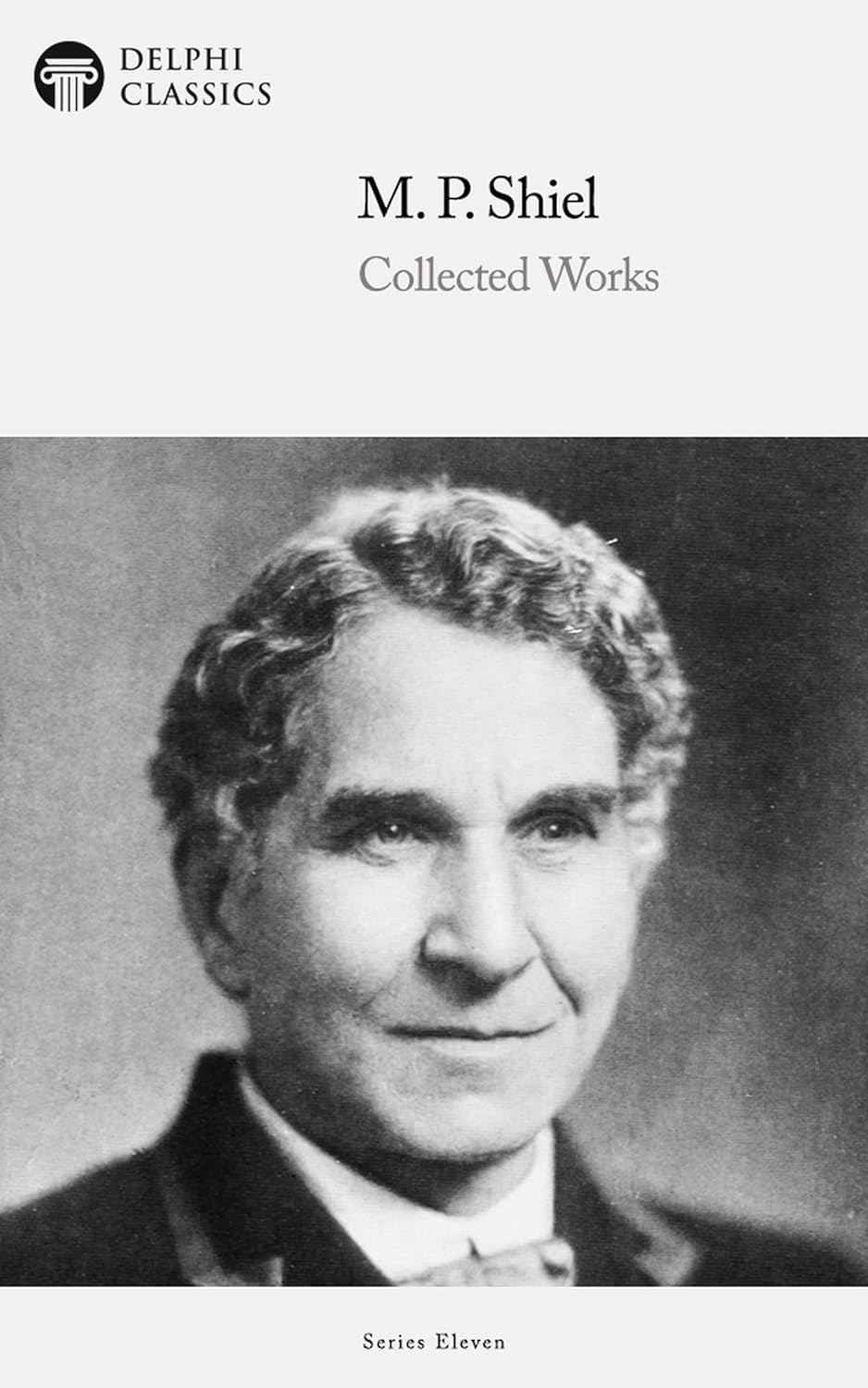 Amazon.com: Delphi Collected Works of M. P. Shiel US (Illustrated ...
