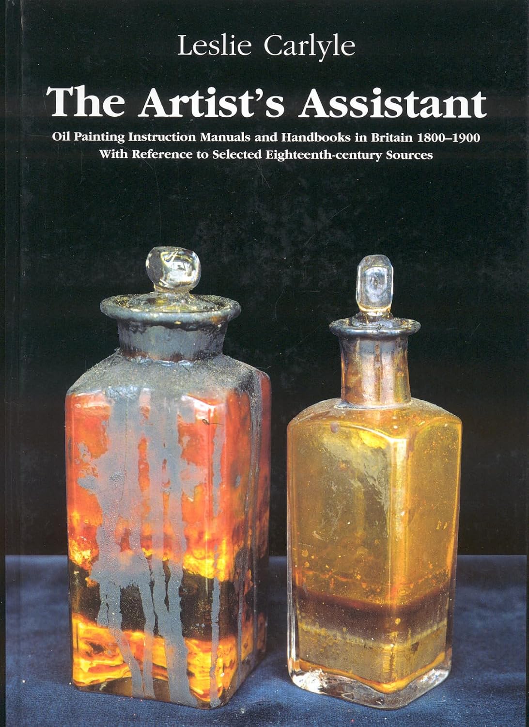 The Artist's Assistant: Oil Painting Instruction Manuals and Handbooks ...
