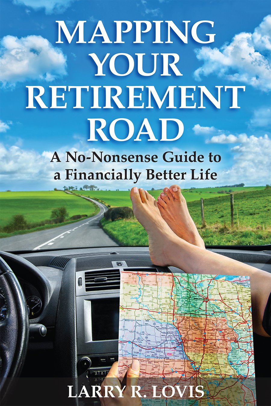 Mapping Your Retirement Road: A No-Nonsense Guide to a Financially ...