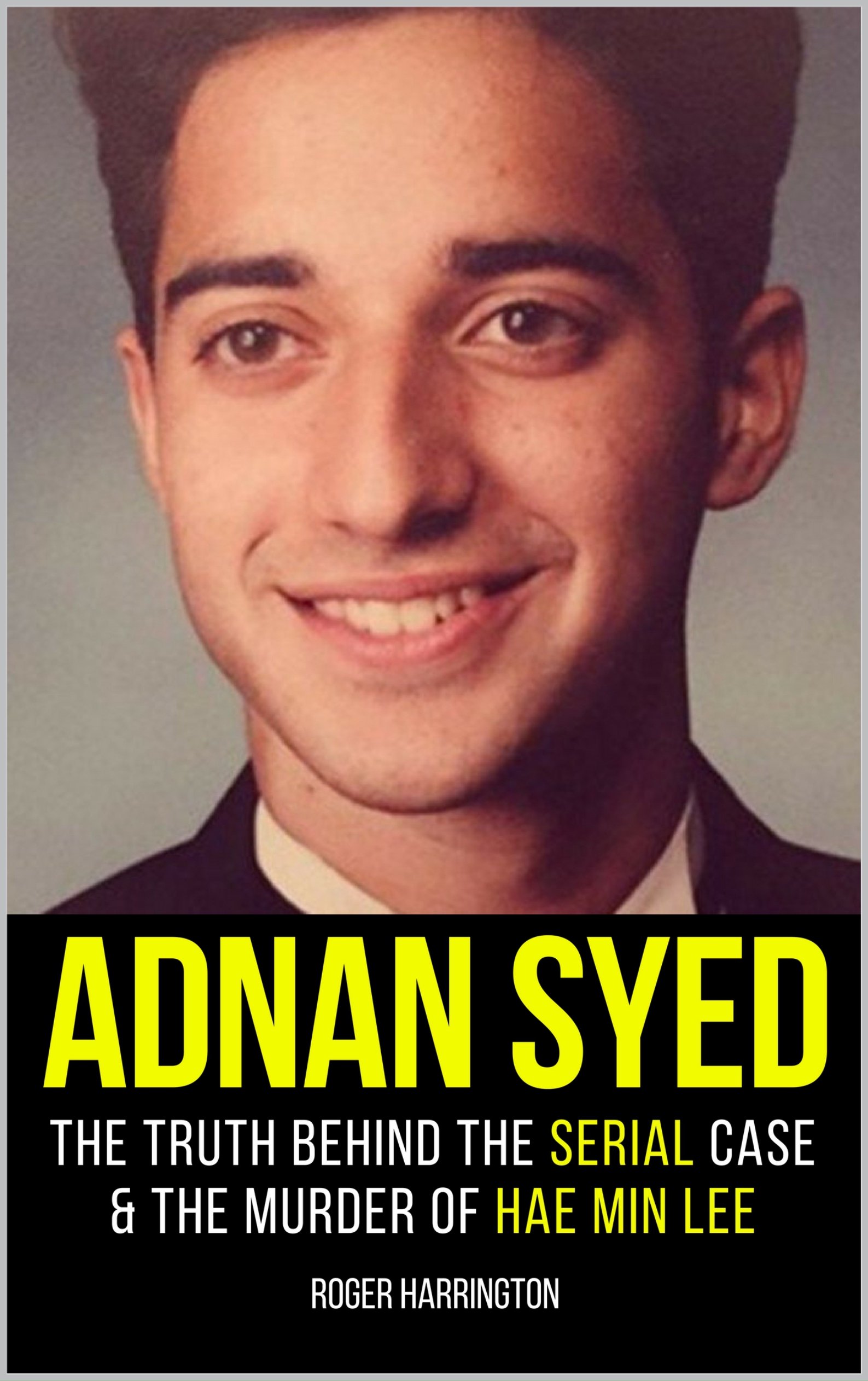 Buy AN SYED: The Truth Behind The Serial Case and the Murder of Hae Min ...