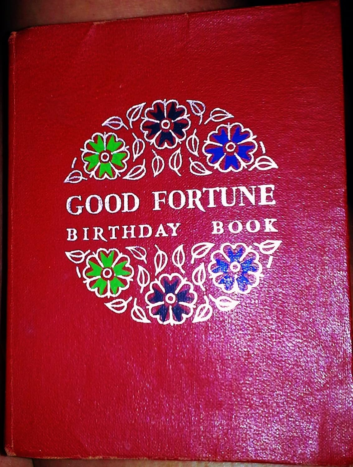 'GOOD FORTUNE BIRTHDAY BOOK ... COMPILED FROM ANCIENT ASTROLOGICAL LORE ...
