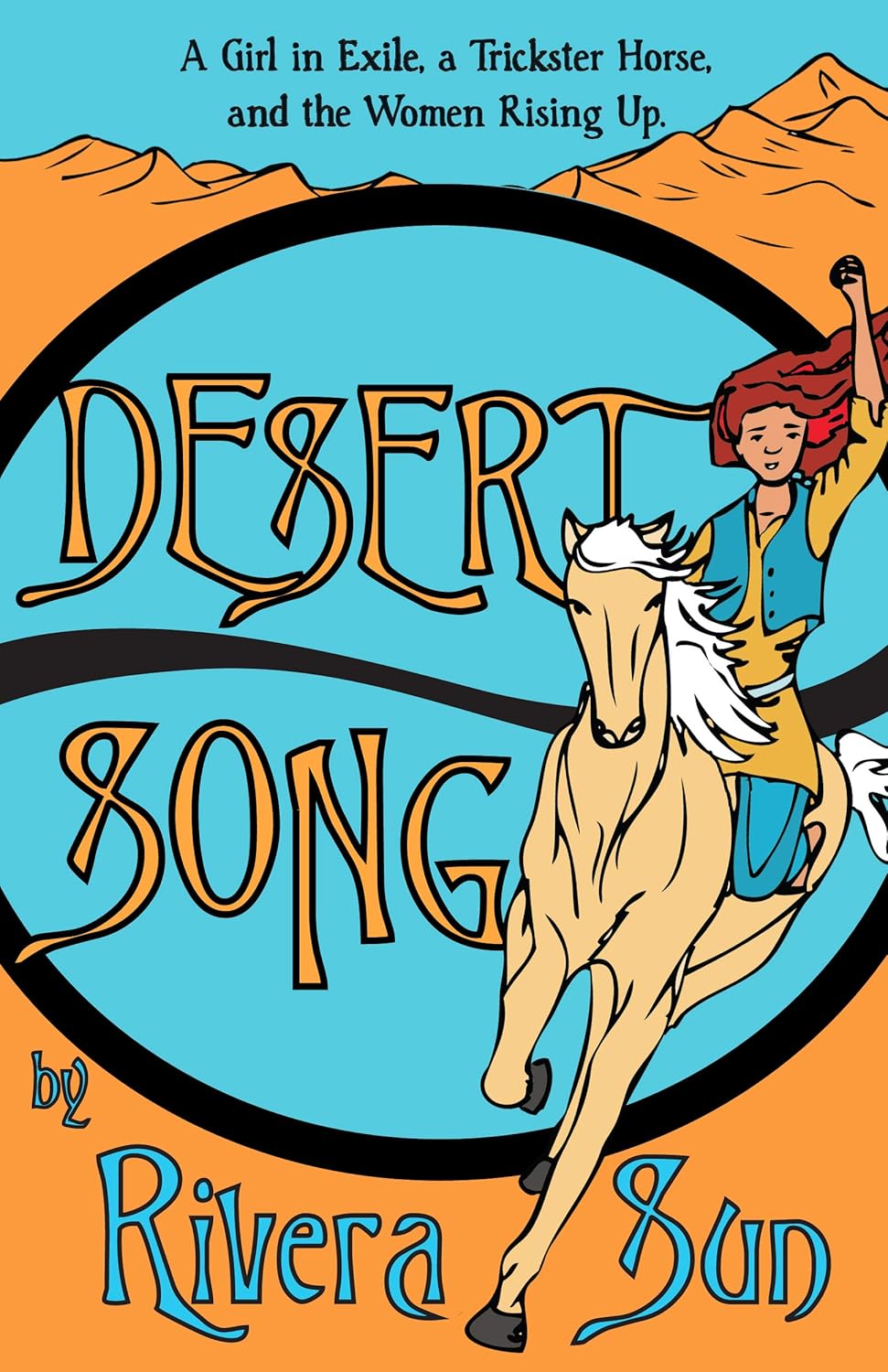 Desert Song: A Girl in Exile, a Trickster Horse, and the Women Rising ...