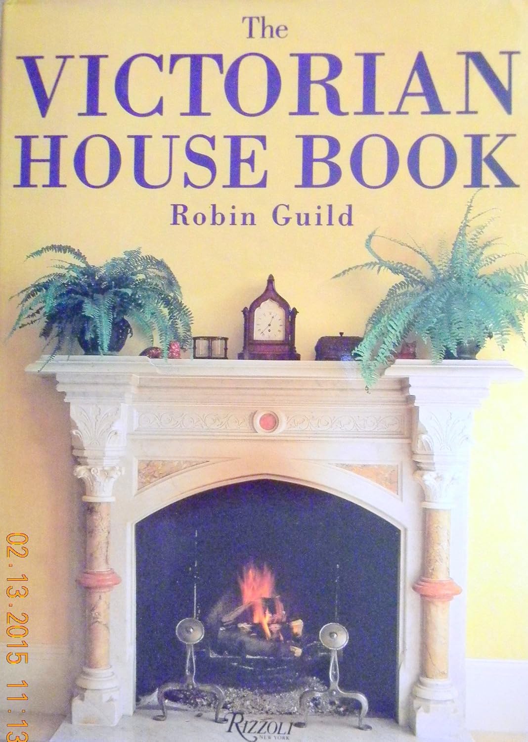The Victorian House Book: Guild, Robin: 9780847810956: Amazon.com: Books