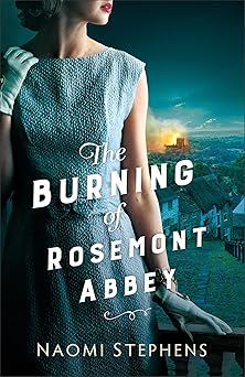 The Burning of Rosemont Abbey: (A Whodunnit Historical Romantic Mystery ...