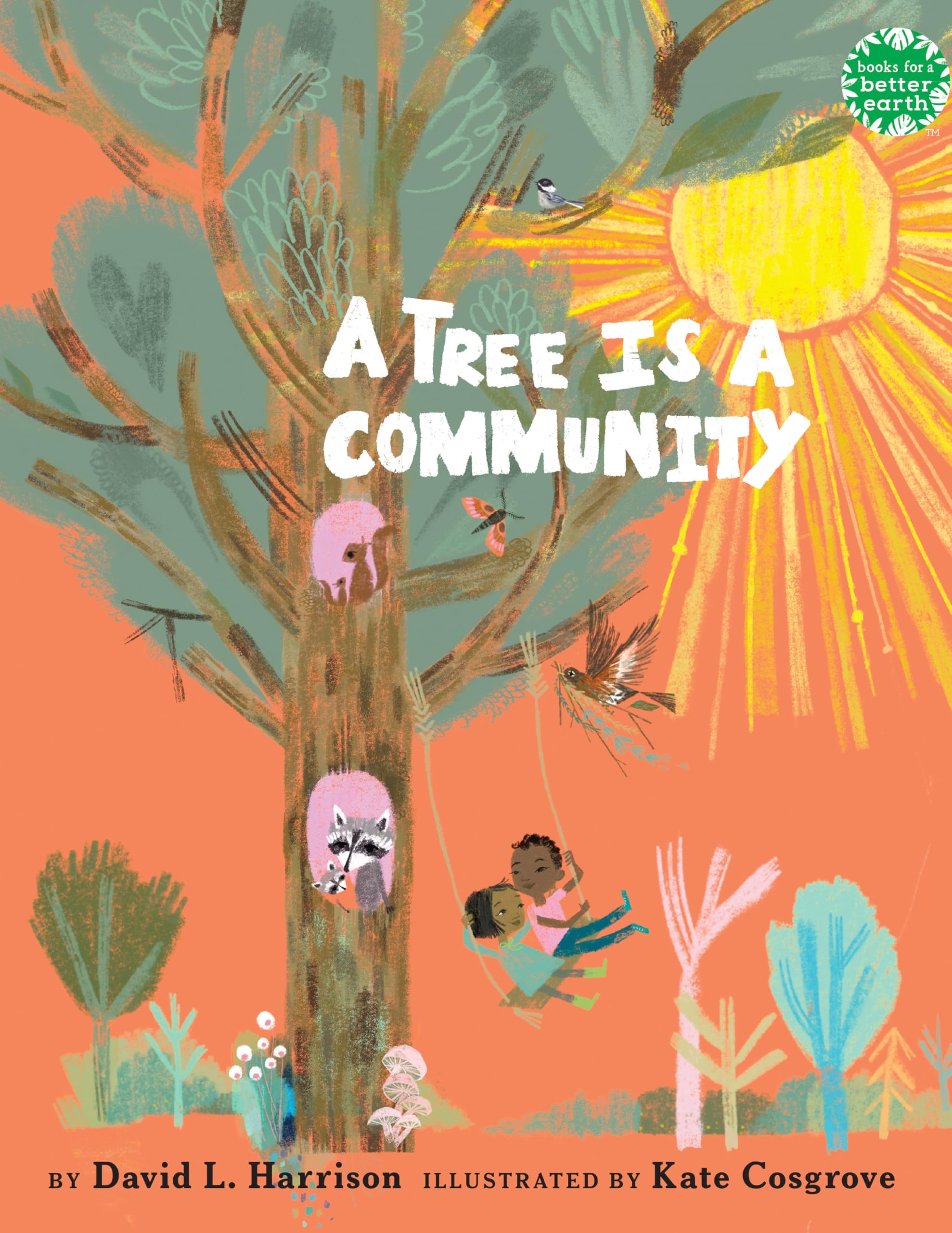 A Tree Is a Community (Books for a Better Earth): Harrison, David L ...