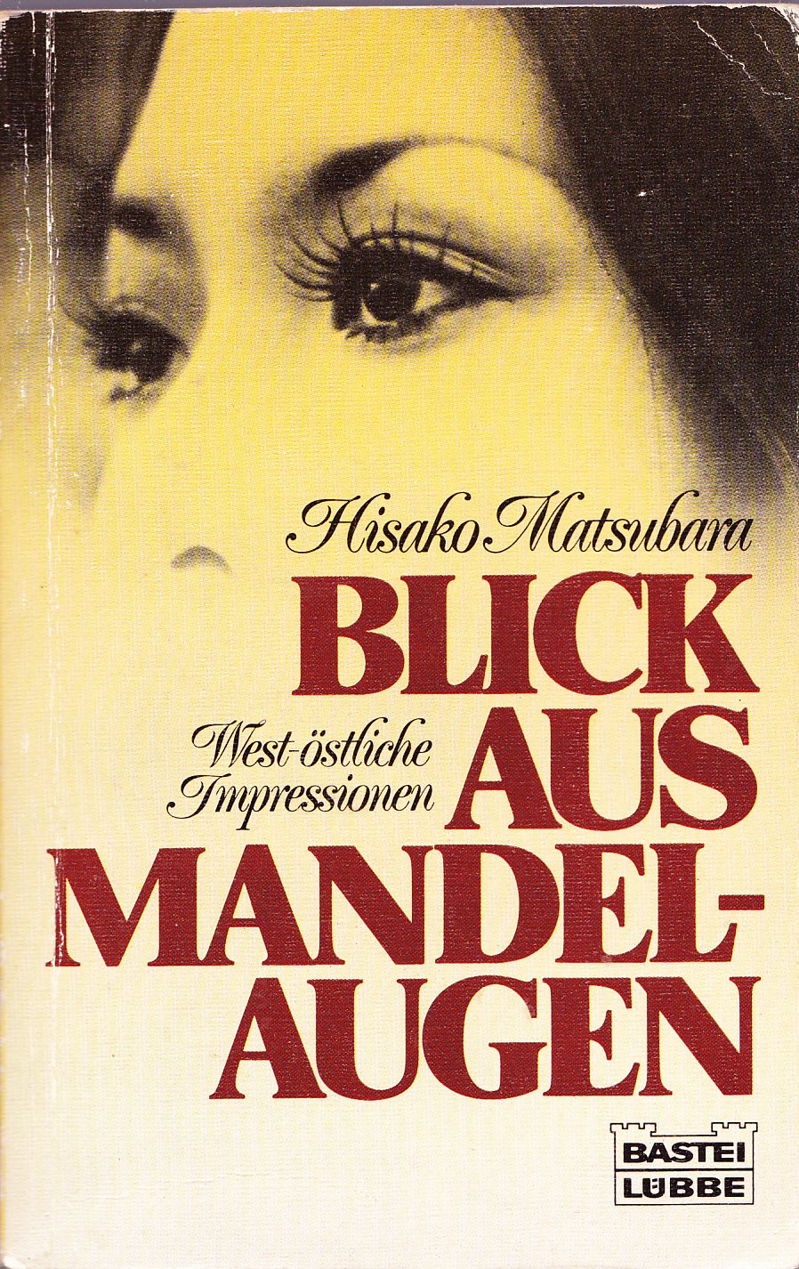 Amazon.co.jp: Blick aus Mandelaugen. West-oestliche Impressionen ...