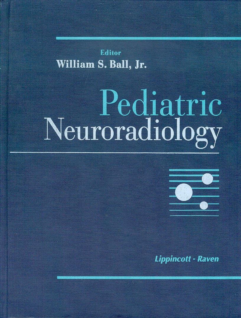 Pediatric Neuroradiology: 9780673387691: Medicine & Health Science ...