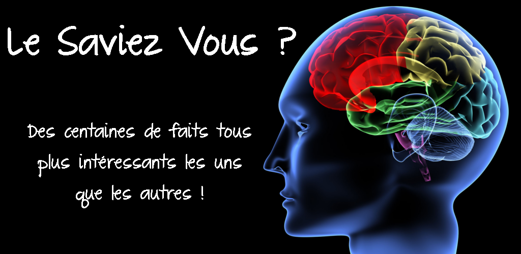 Le saviez-vous ? (French facts) - App on Amazon Appstore