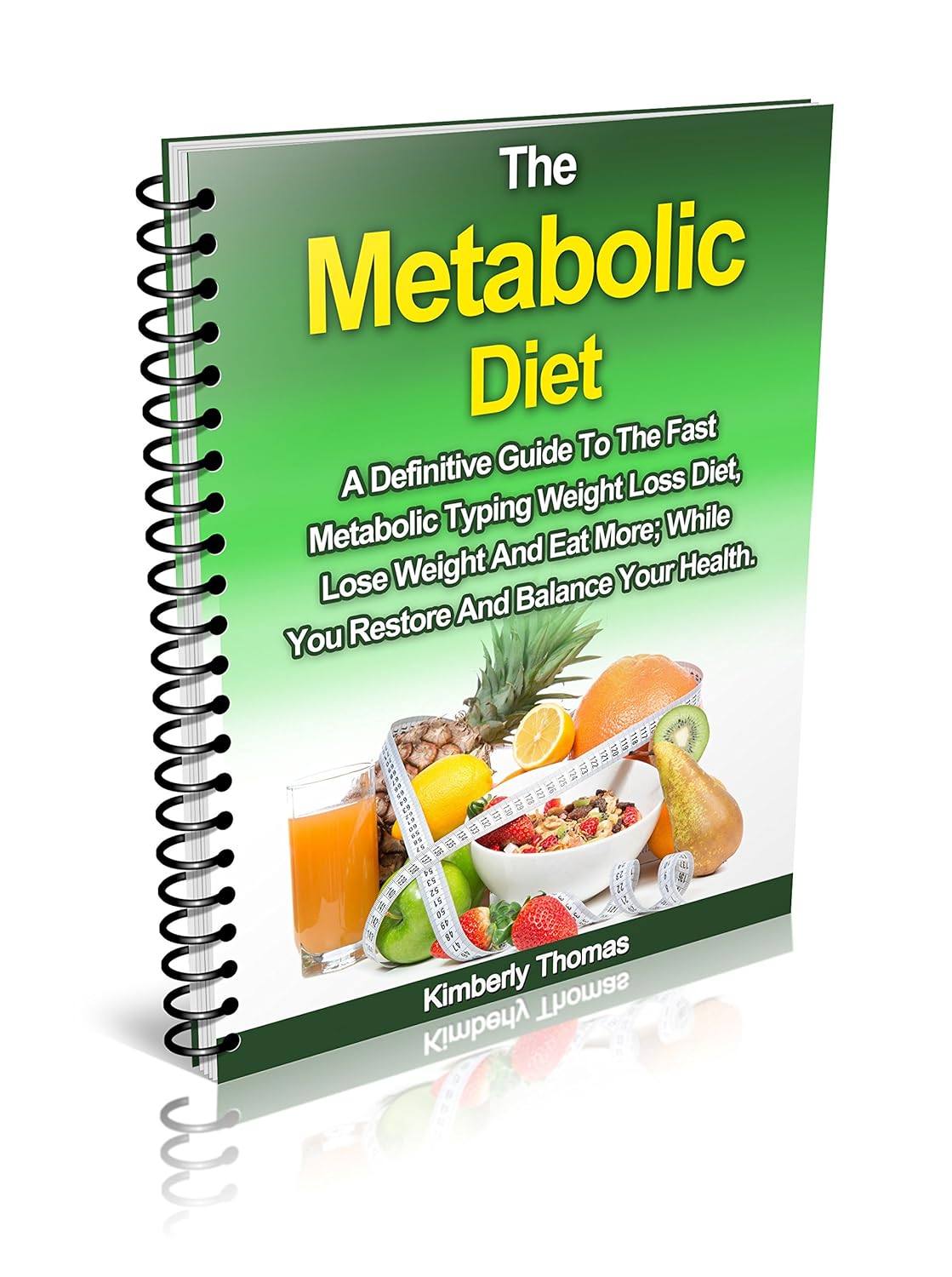 The Metabolic Diet: A Definitive Guide To The Fast Metabolic Typing ...