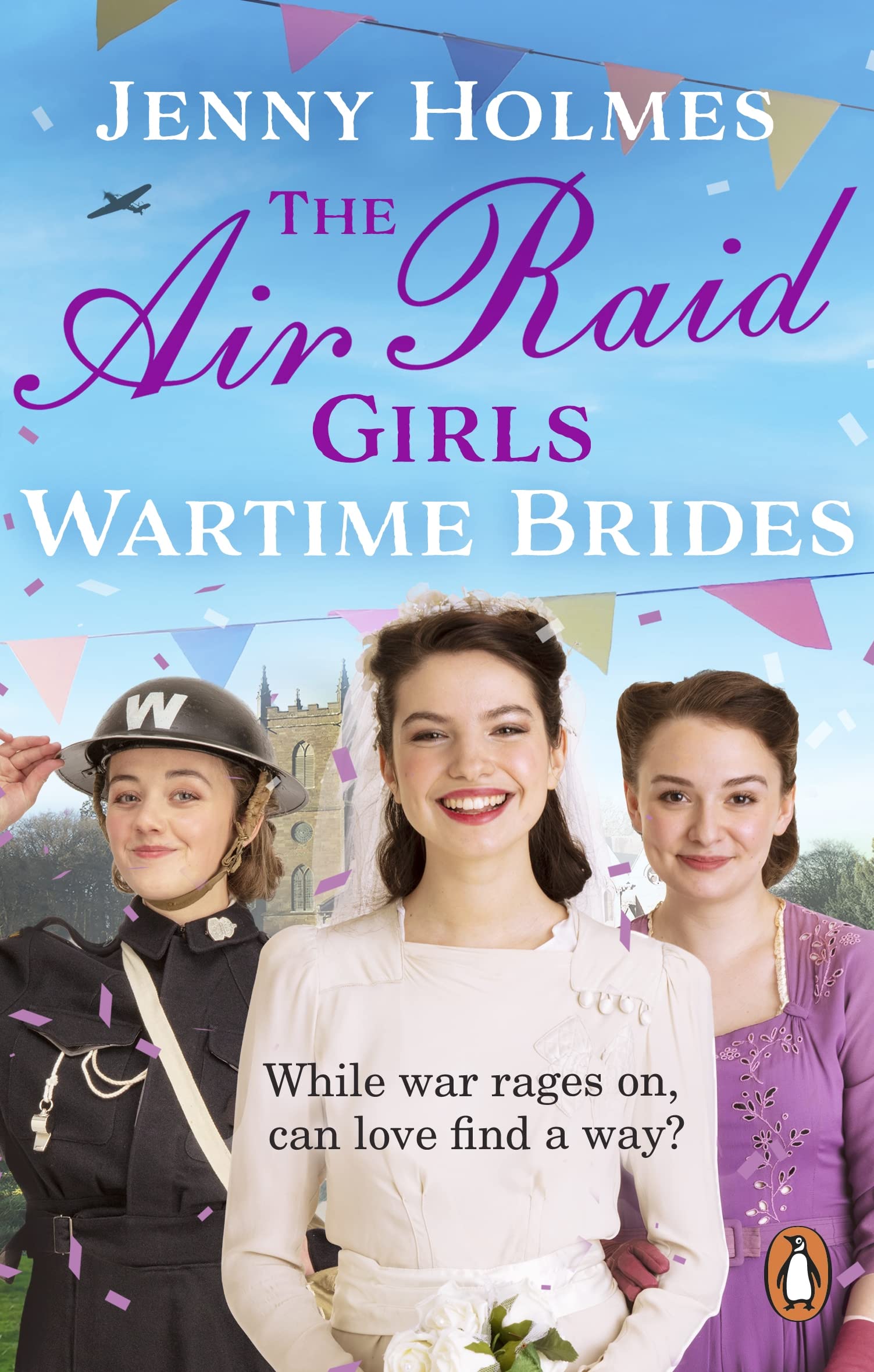 The Air Raid Girls: Wartime Brides: An uplifting and joyful WWII saga ...
