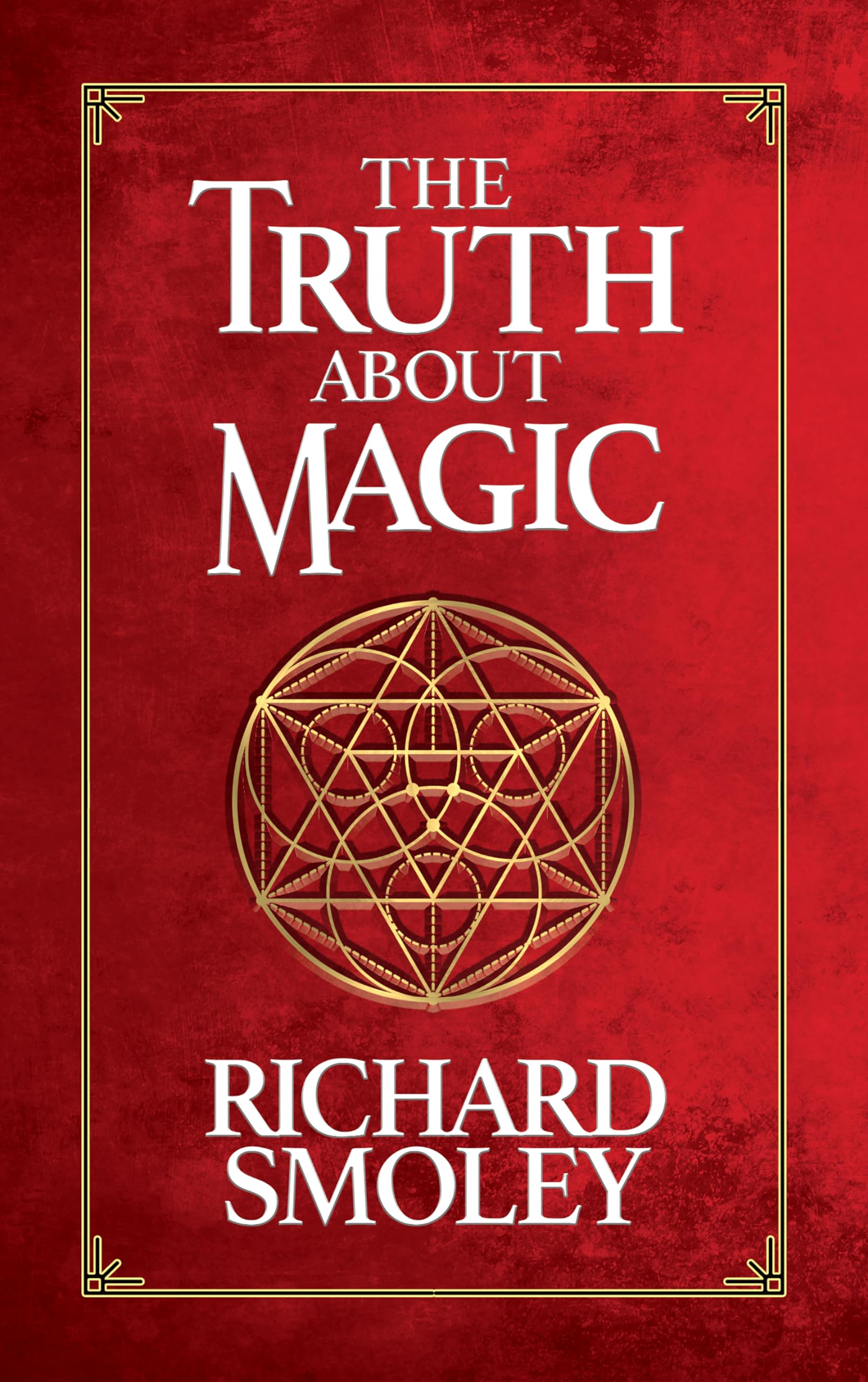 Amazon.com: The Truth About Magic: 9781722503109: Smoley, Richard: Books