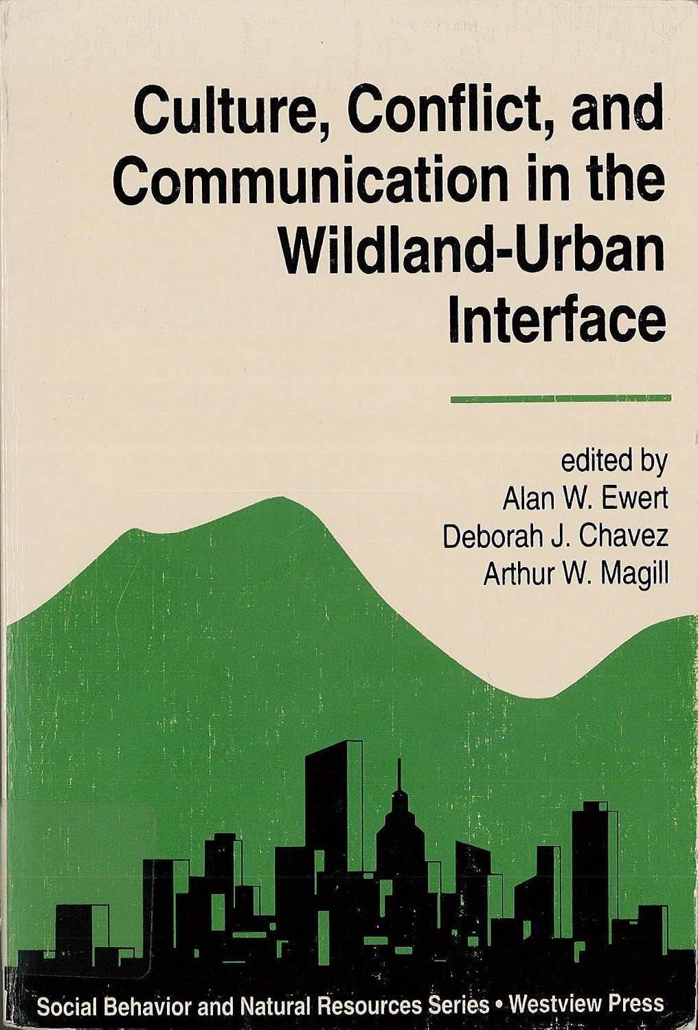Culture, Conflict, And Communication In The Wildland-urban Interface ...