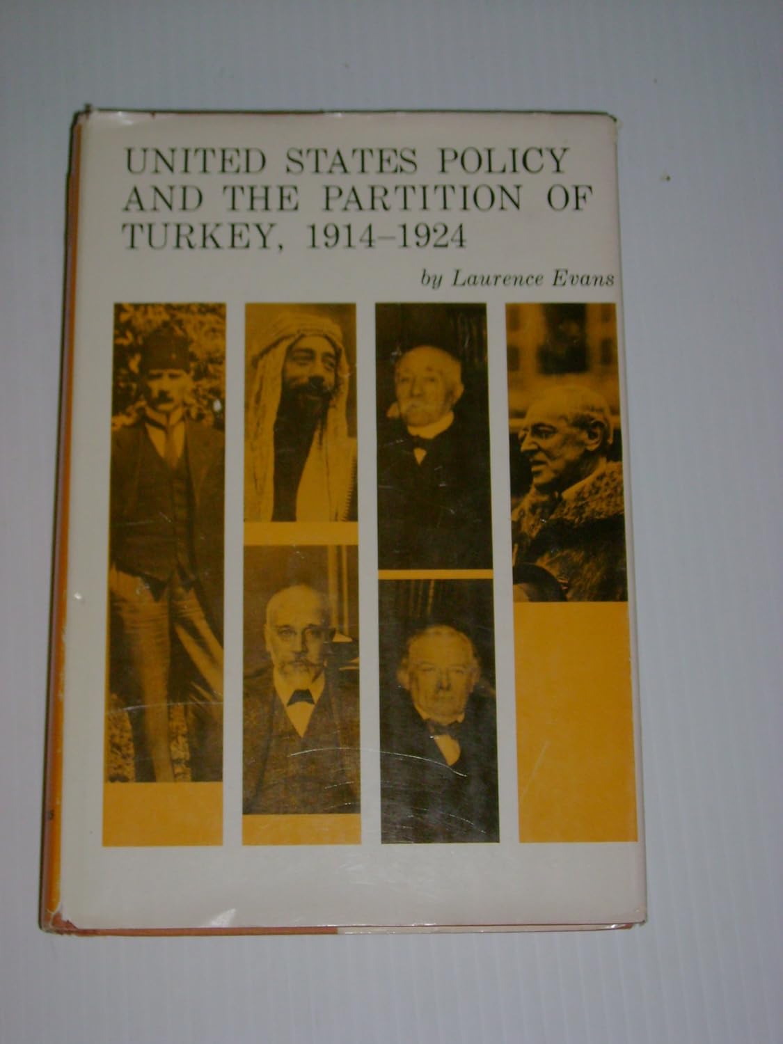 United States Policy and the Partition of Turkey: 1914-1924: Evans ...