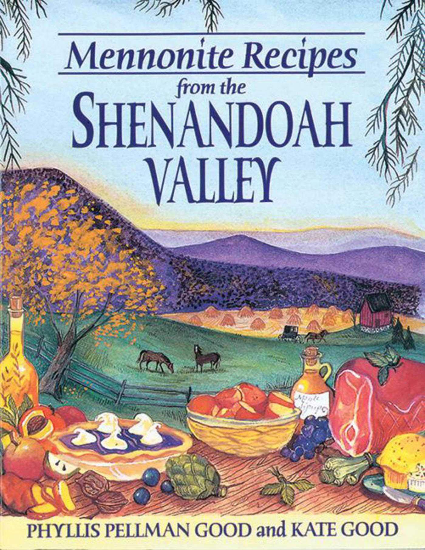 Mennonite Recipes from the Shenandoah Valley: Good, Phyllis ...