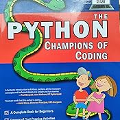 The Python Champions of Coding: A Complete Book of Programming for ...