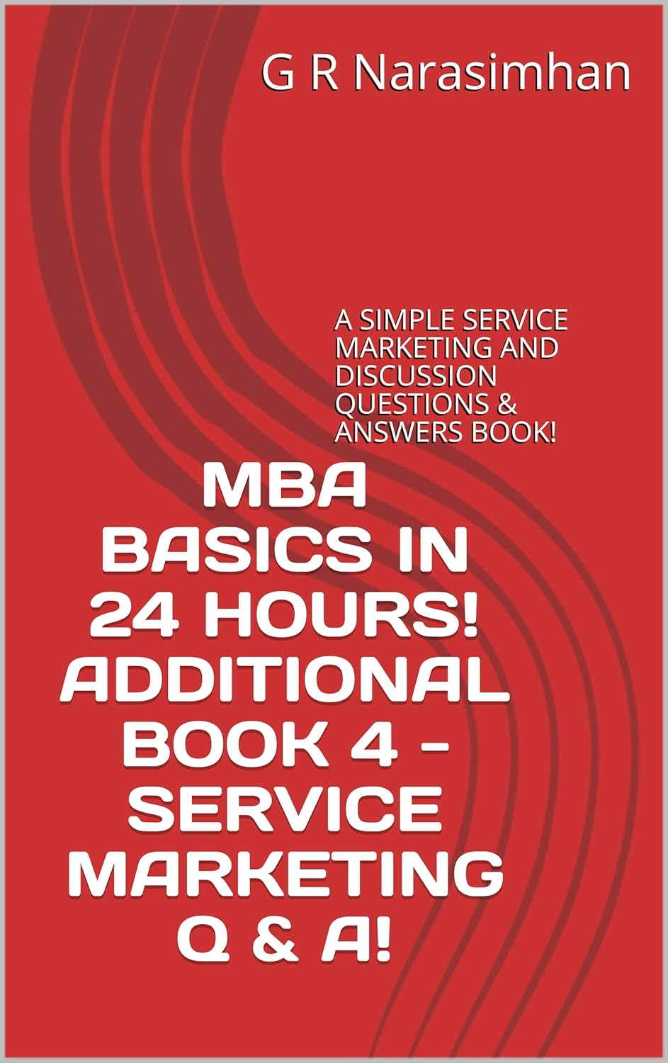 Amazon.com: MBA BASICS IN 24 HOURS! ADDITIONAL BOOK 4 - SERVICE ...