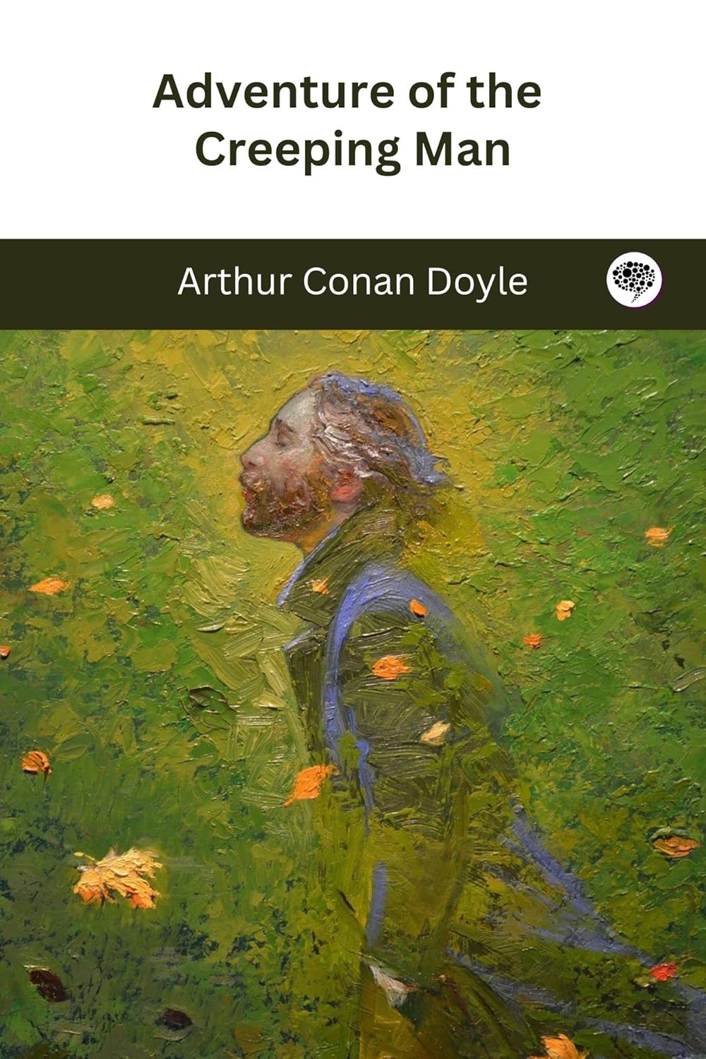 Adventure of the Creeping Man - Kindle edition by Arthur Conan Doyle ...