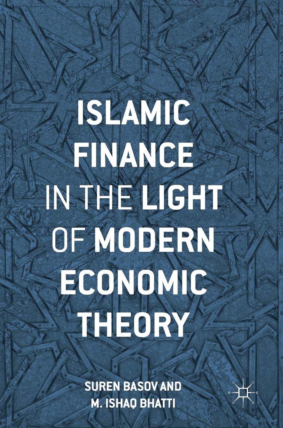 Islamic Finance in the Light of Modern Economic Theory: 9781137286611 ...