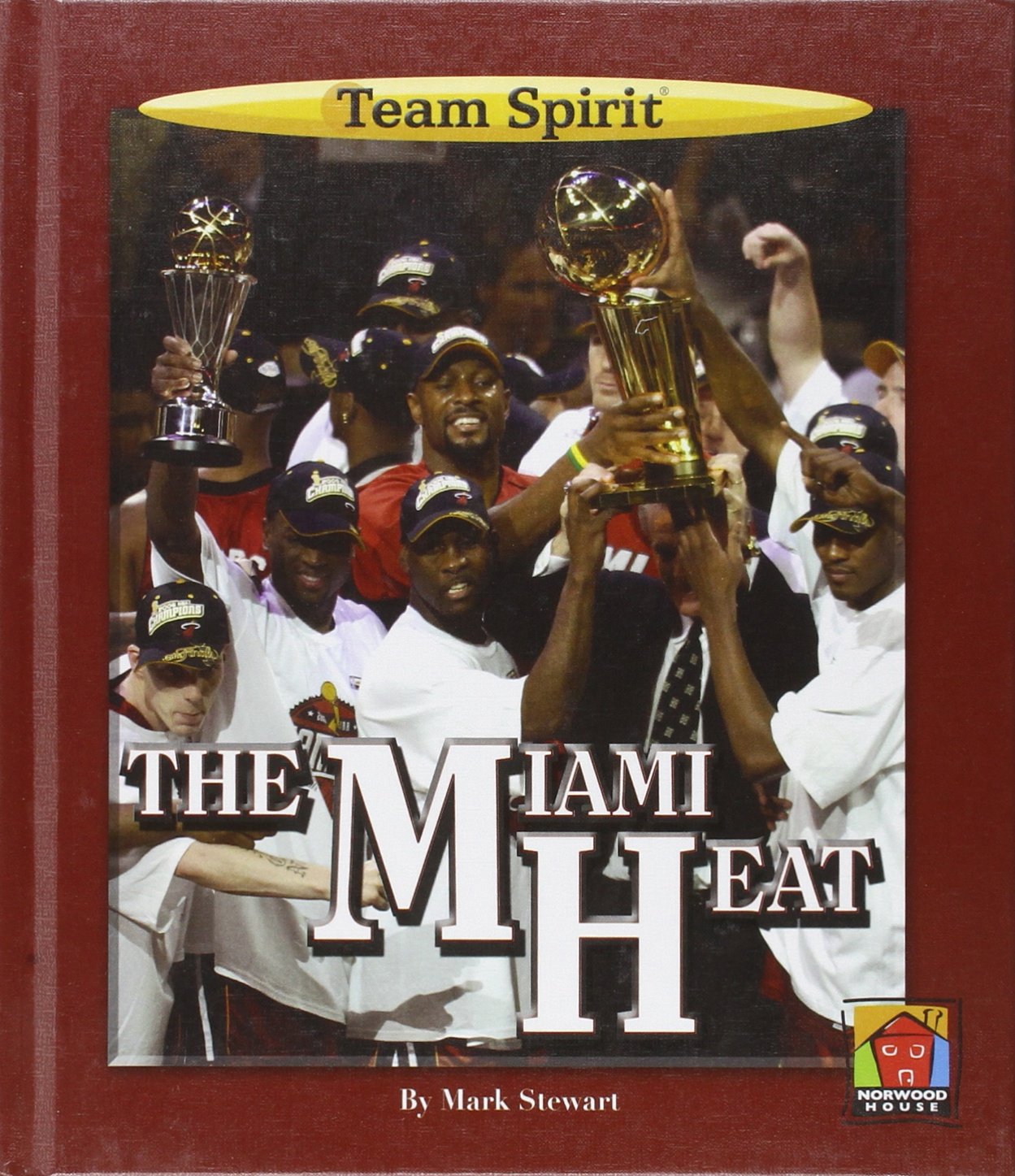 The Miami Heat (Team Spirit): Stewart, Mark, Zeysing, Matt ...