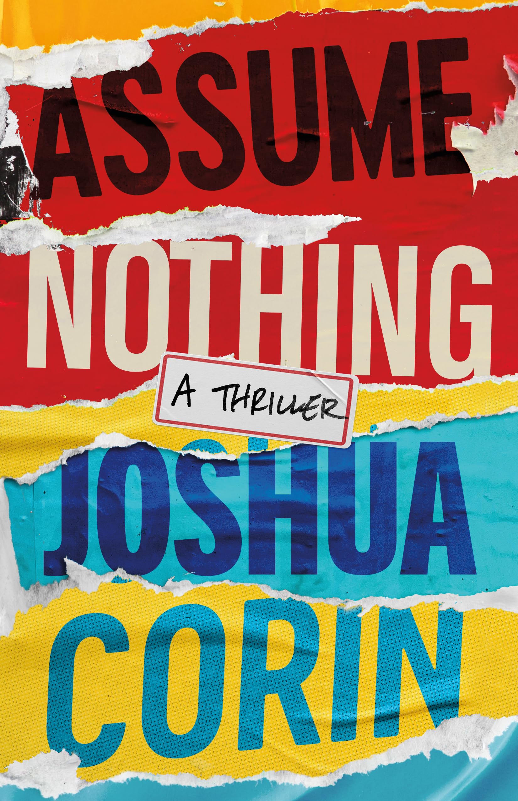 Amazon.com: Assume Nothing: A Thriller: 9781662523533: Corin, Joshua: Books