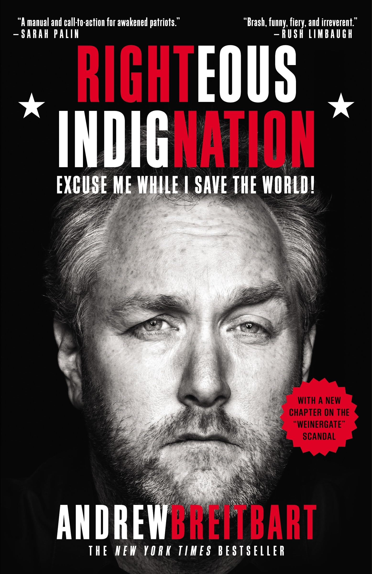 Righteous Indignation: Excuse Me While I Save the World!: Breitbart ...