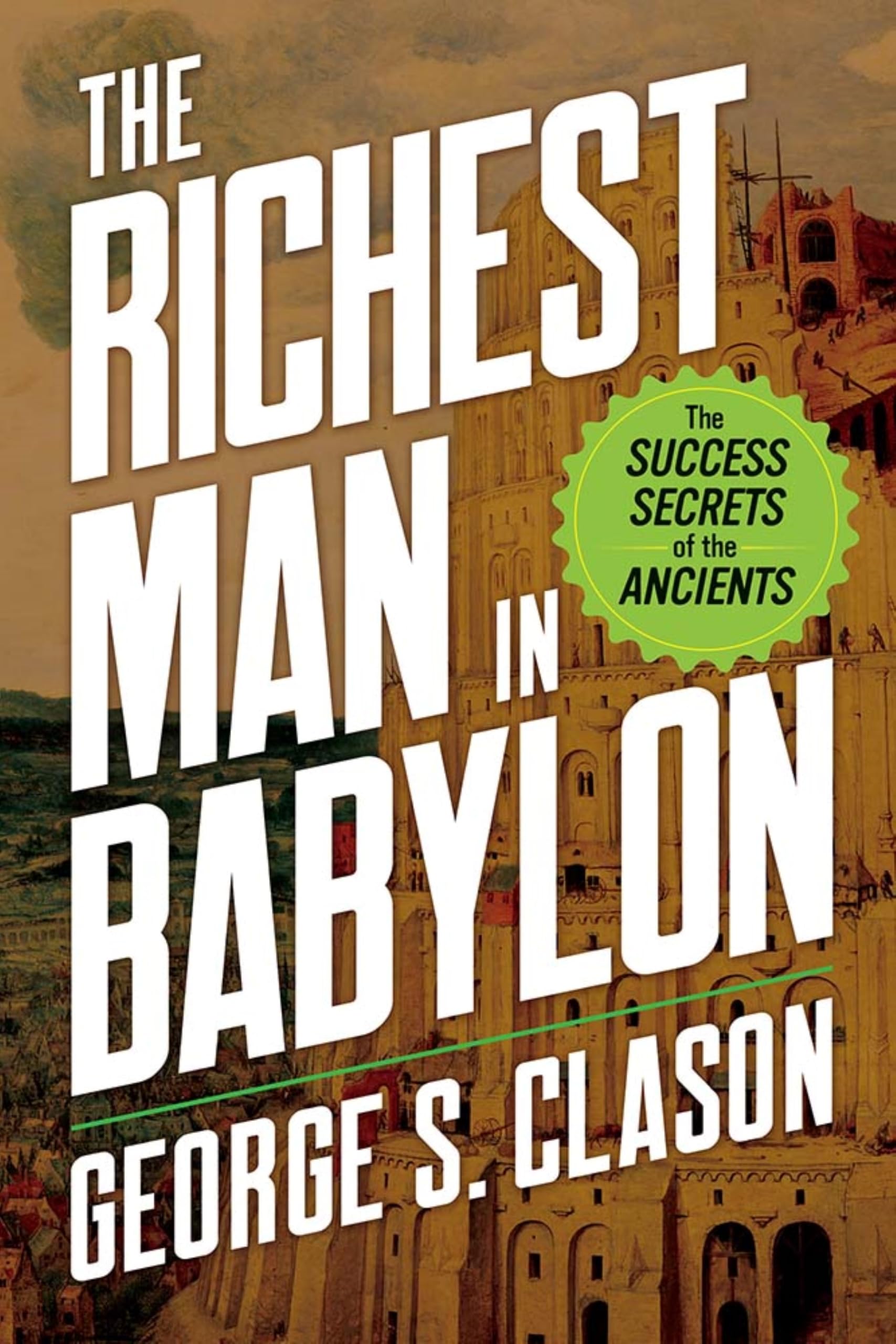 The Richest Man in Babylon: The Success Secrets of the Ancients: Clason ...