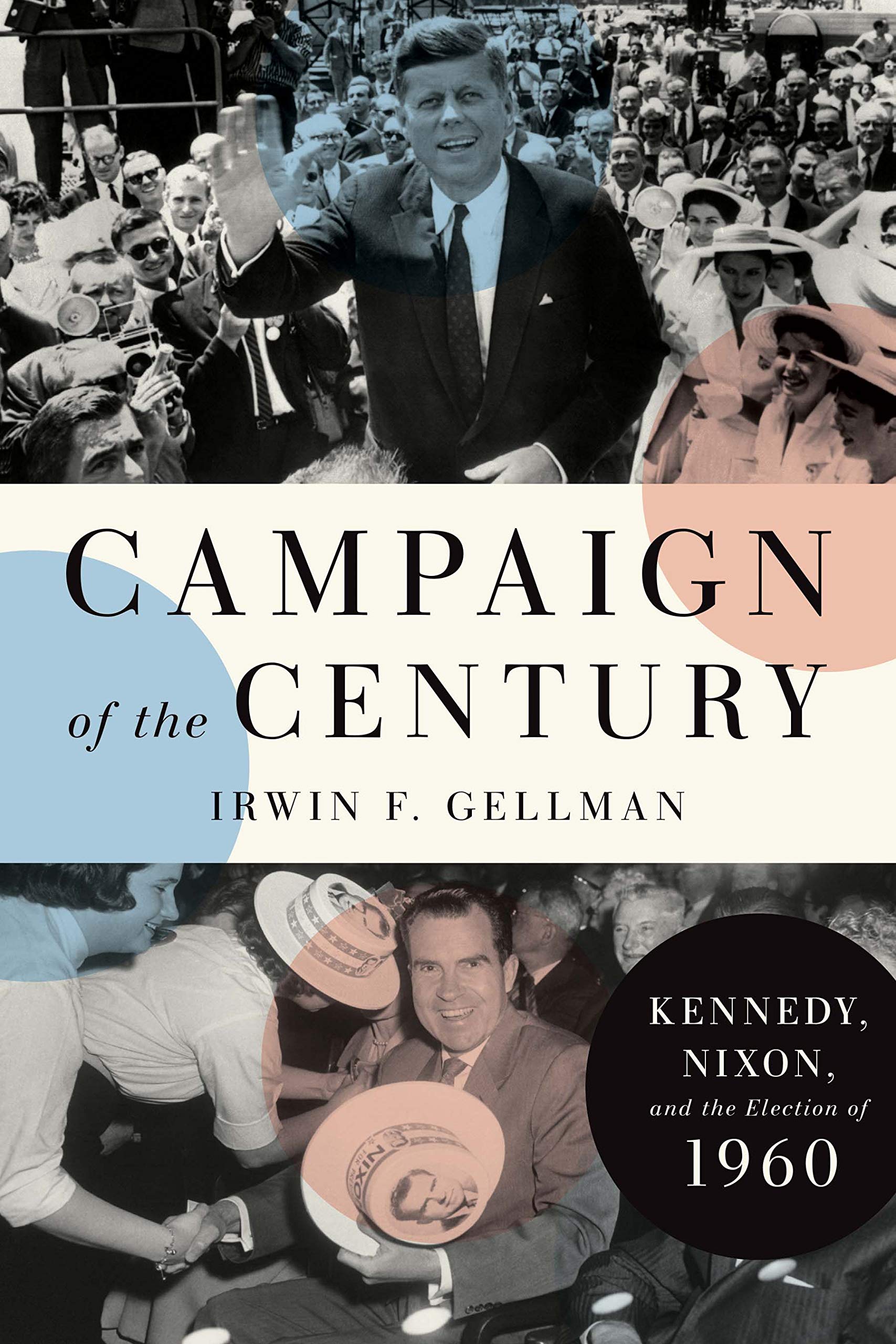Amazon.com: Campaign of the Century: Kennedy, Nixon, and the Election ...